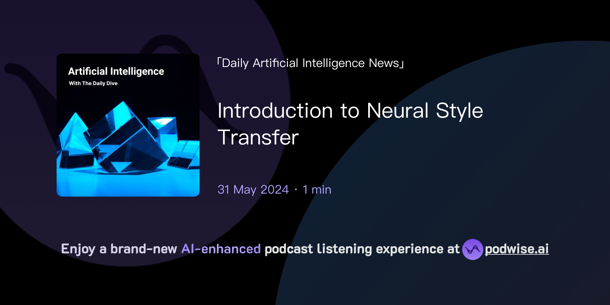 Introduction to Neural Style Transfer | Daily Artificial Intelligence News | Podwise