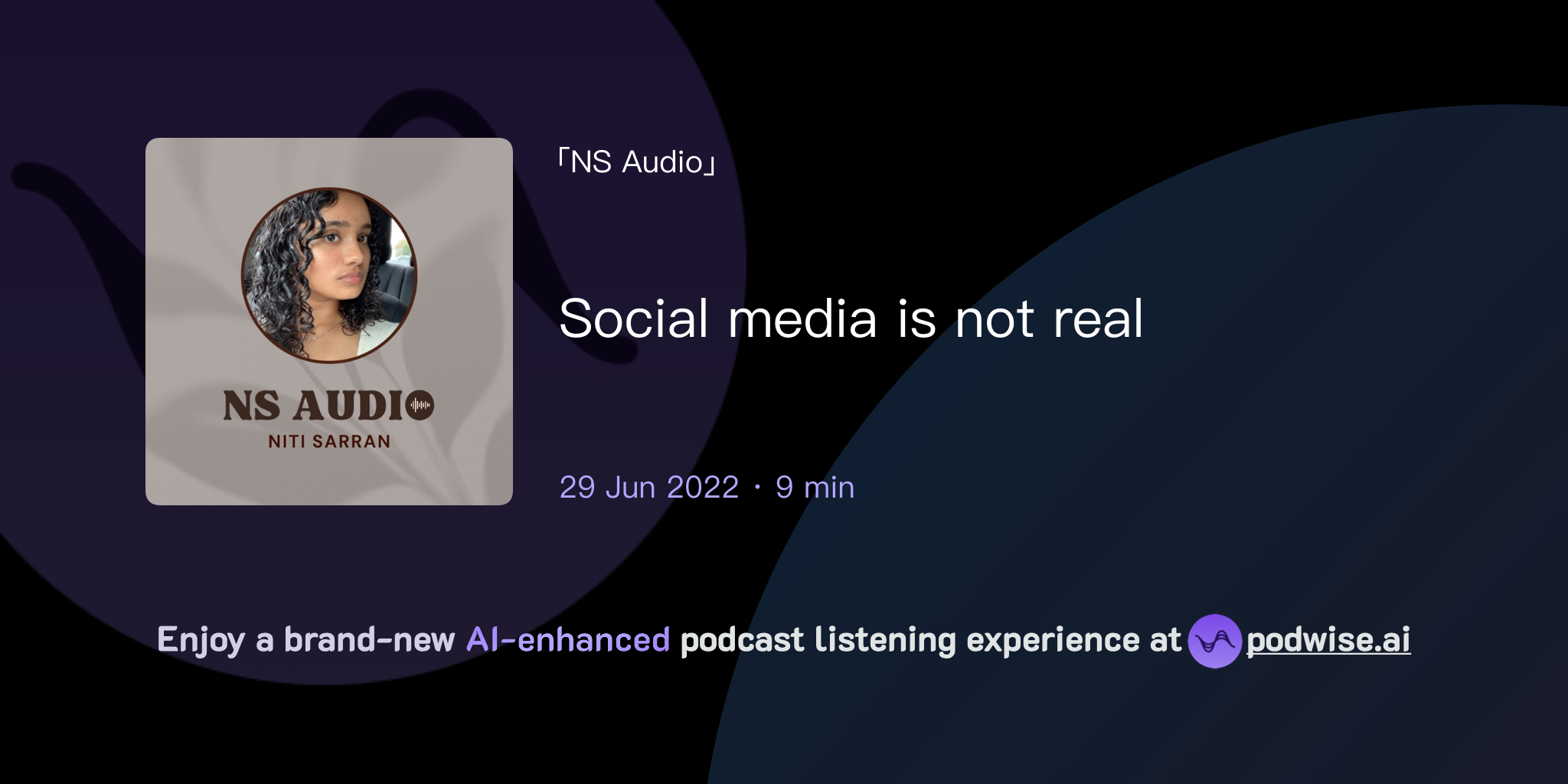 Social media is not real | NS Audio | Podwise