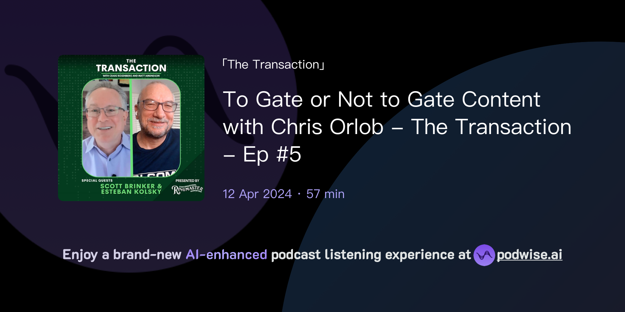 To Gate or Not to Gate Content with Chris Orlob - The Transaction - Ep #5 | The Transaction ...