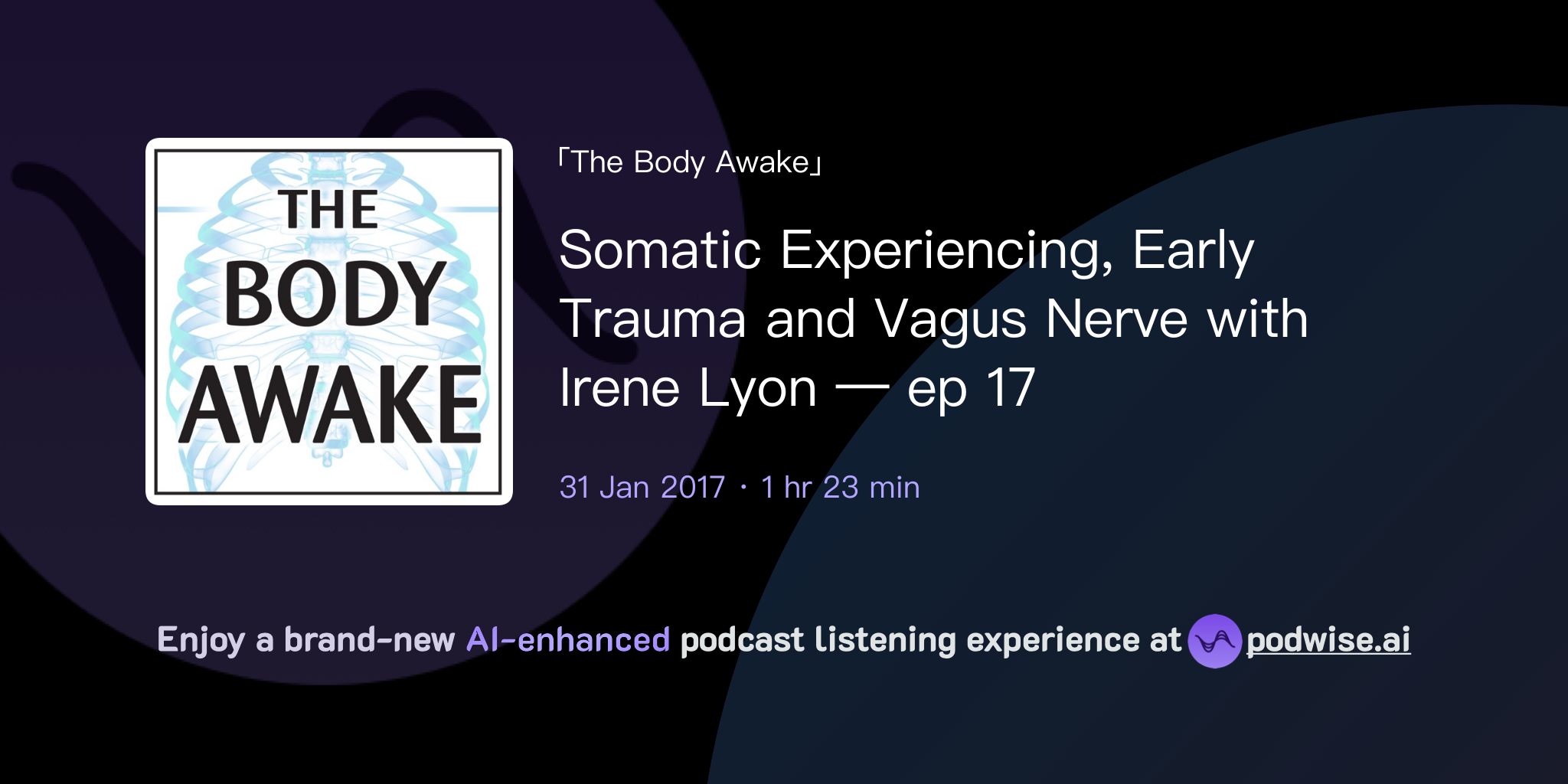 Somatic Experiencing, Early Trauma and Vagus Nerve with Irene Lyon — ep 17 | The Body Awake ...