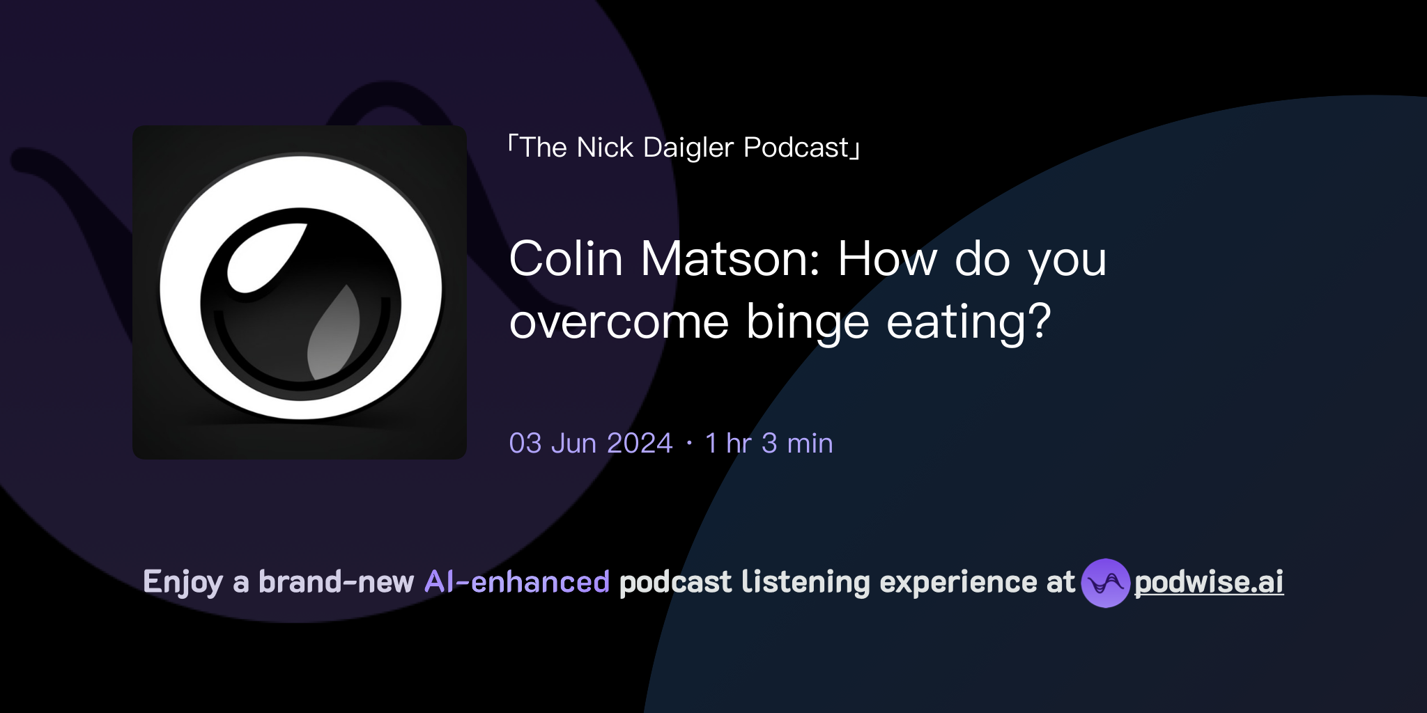 Colin Matson: How do you overcome binge eating? | The Nick Daigler ...