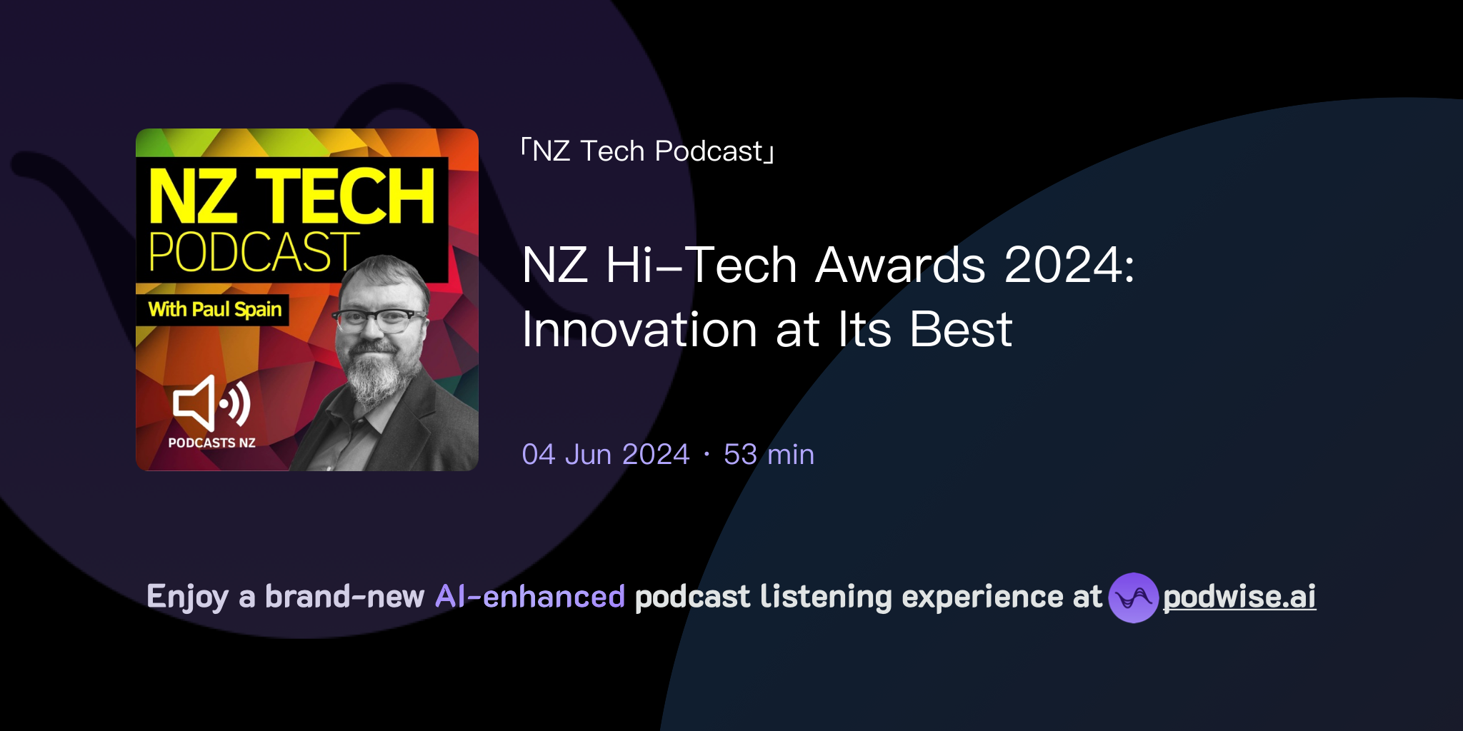 NZ Hi-Tech Awards 2024: Innovation at Its Best | NZ Tech Podcast | Podwise