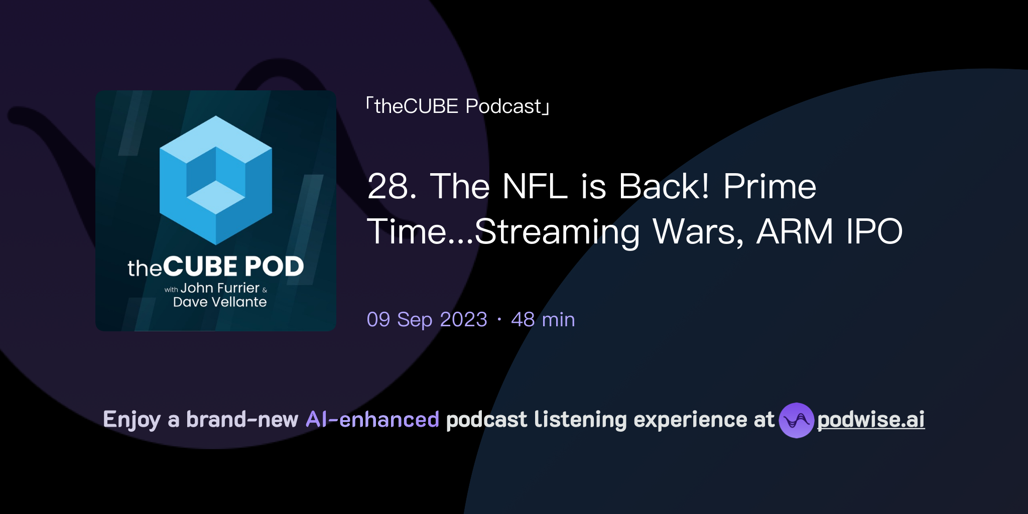 28. The NFL is Back! Prime Time...Streaming Wars, ARM IPO | theCUBE Podcast | Podwise