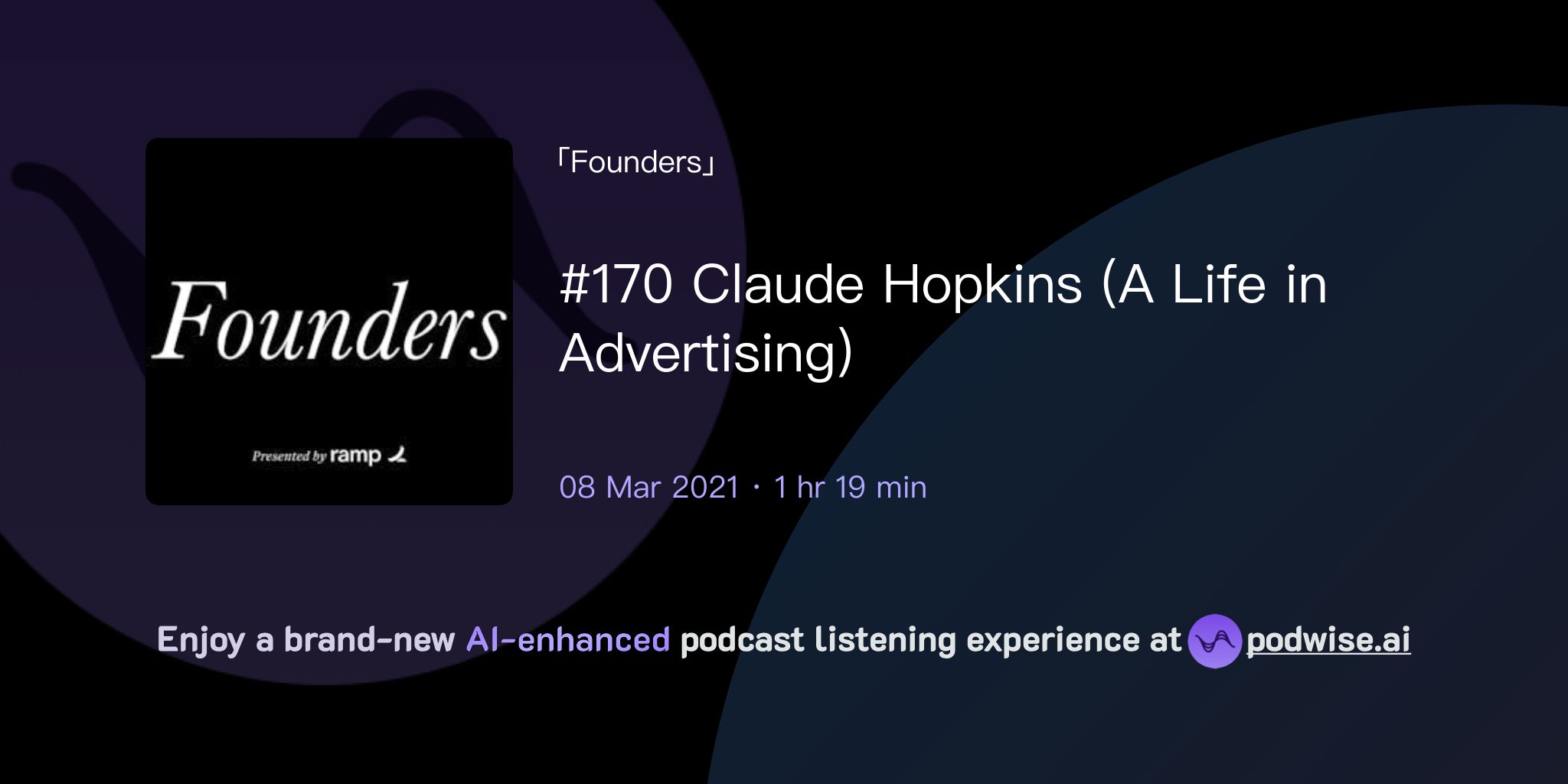 #170 Claude Hopkins (A Life in Advertising) | Founders | Podwise