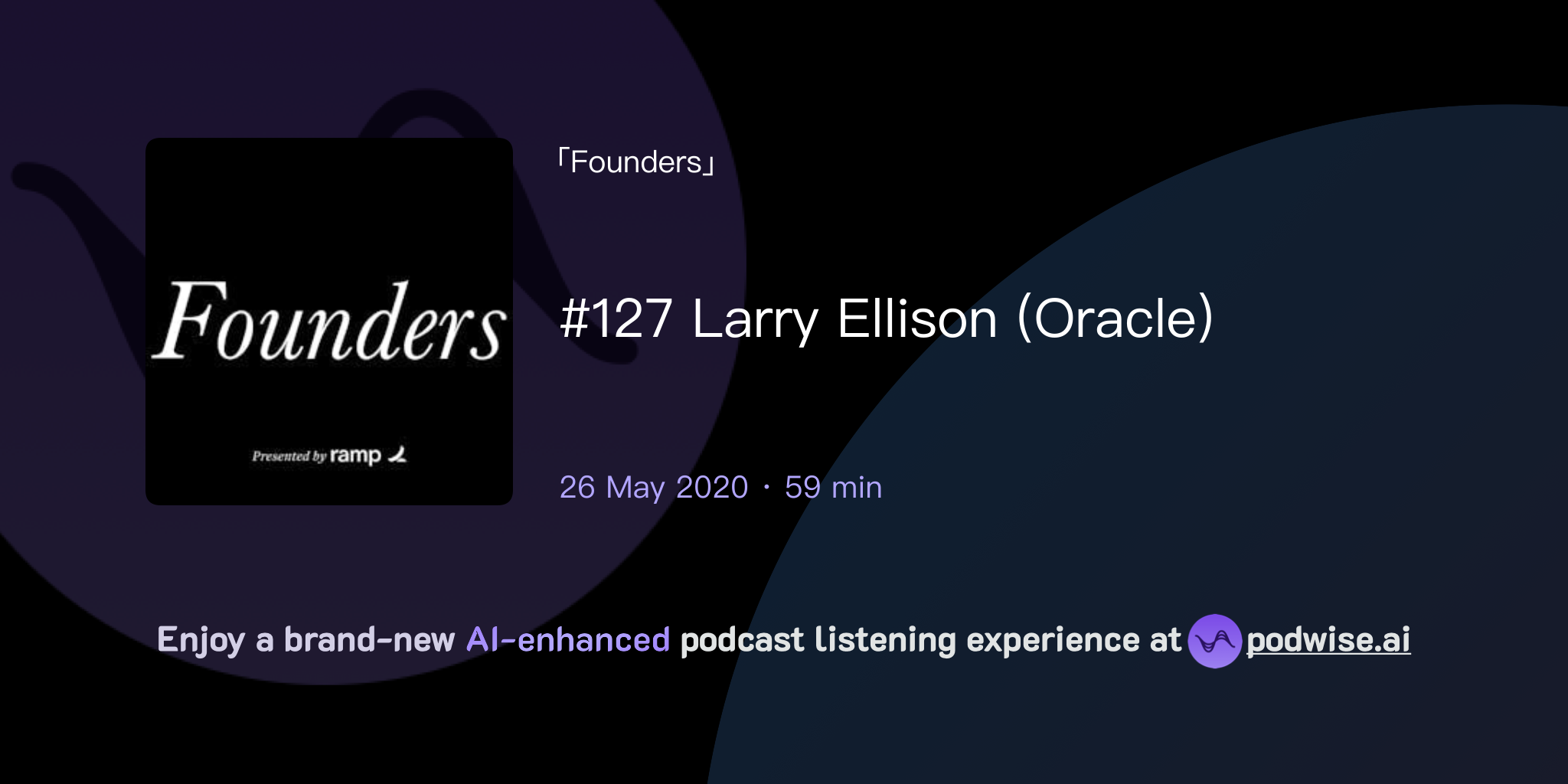 #127 Larry Ellison (Oracle) | Founders | Podwise