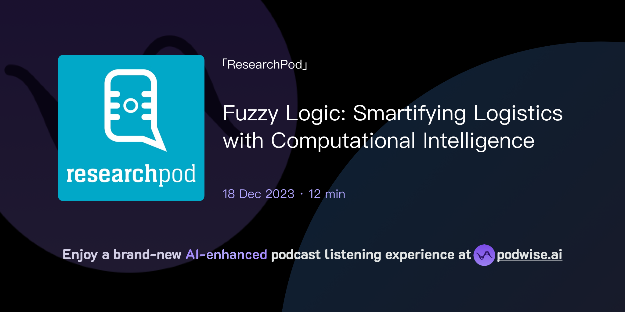 Fuzzy Logic: Smartifying Logistics with Computational Intelligence | ResearchPod | Podwise