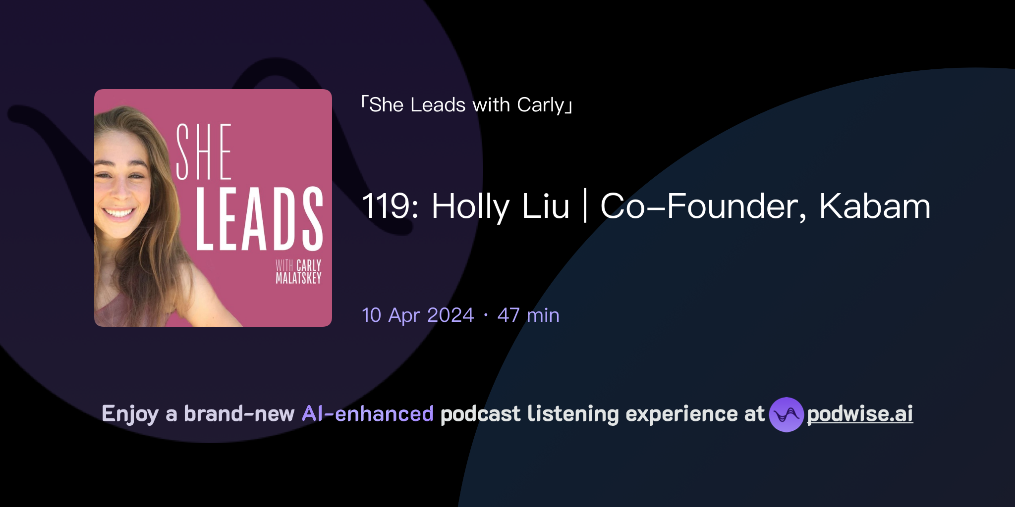 119: Holly Liu | Co-Founder, Kabam | She Leads | Podwise