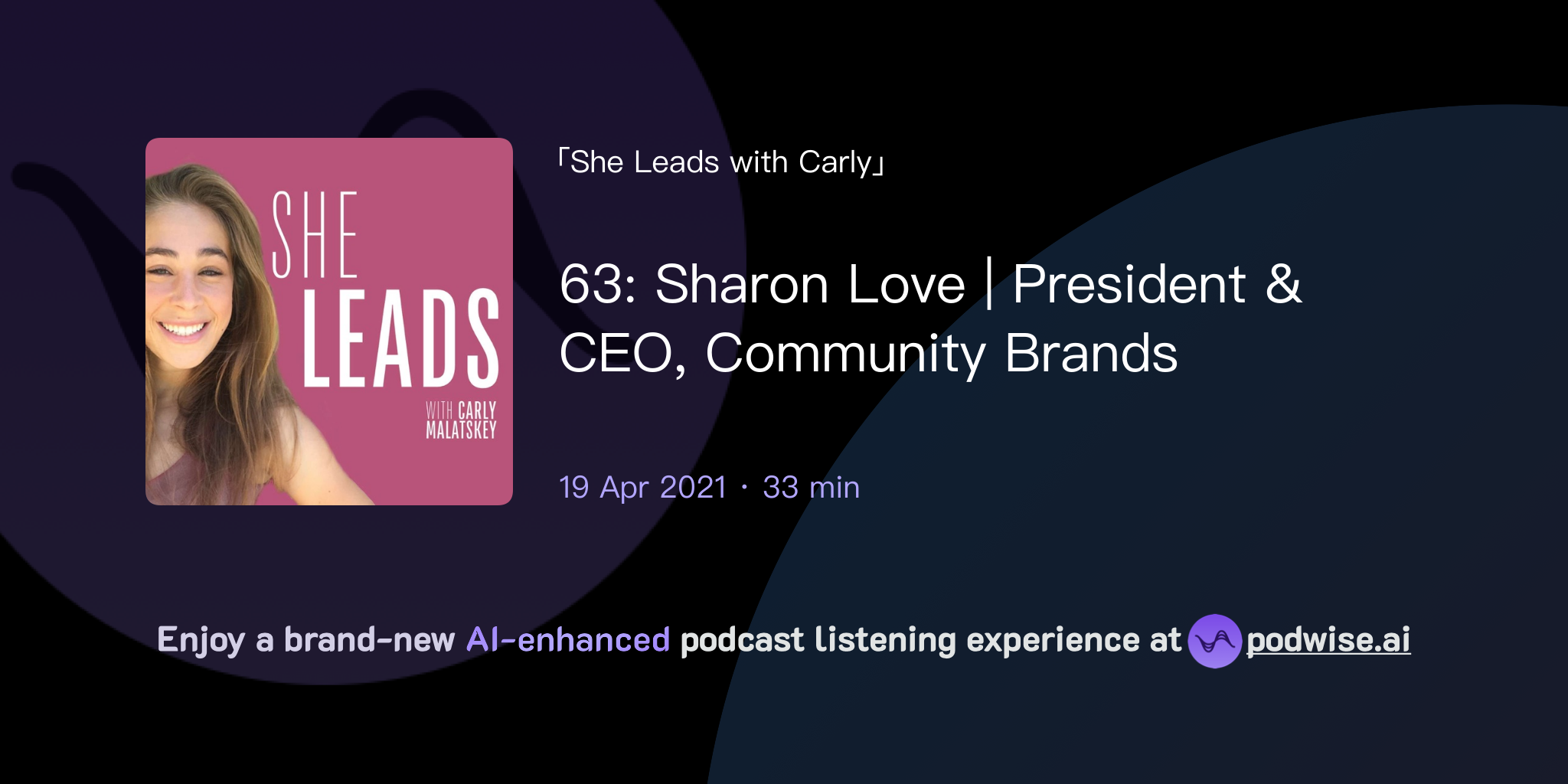 63: Sharon Love | President & CEO, Community Brands | She Leads | Podwise