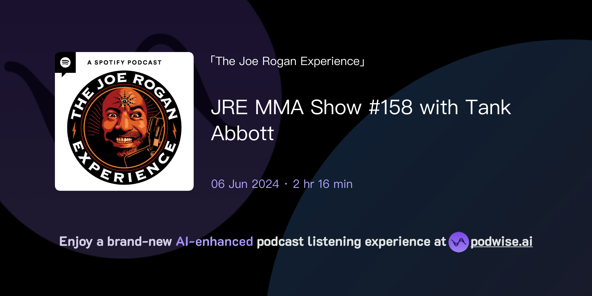 JRE MMA Show #158 with Tank Abbott | The Joe Rogan Experience | Podwise