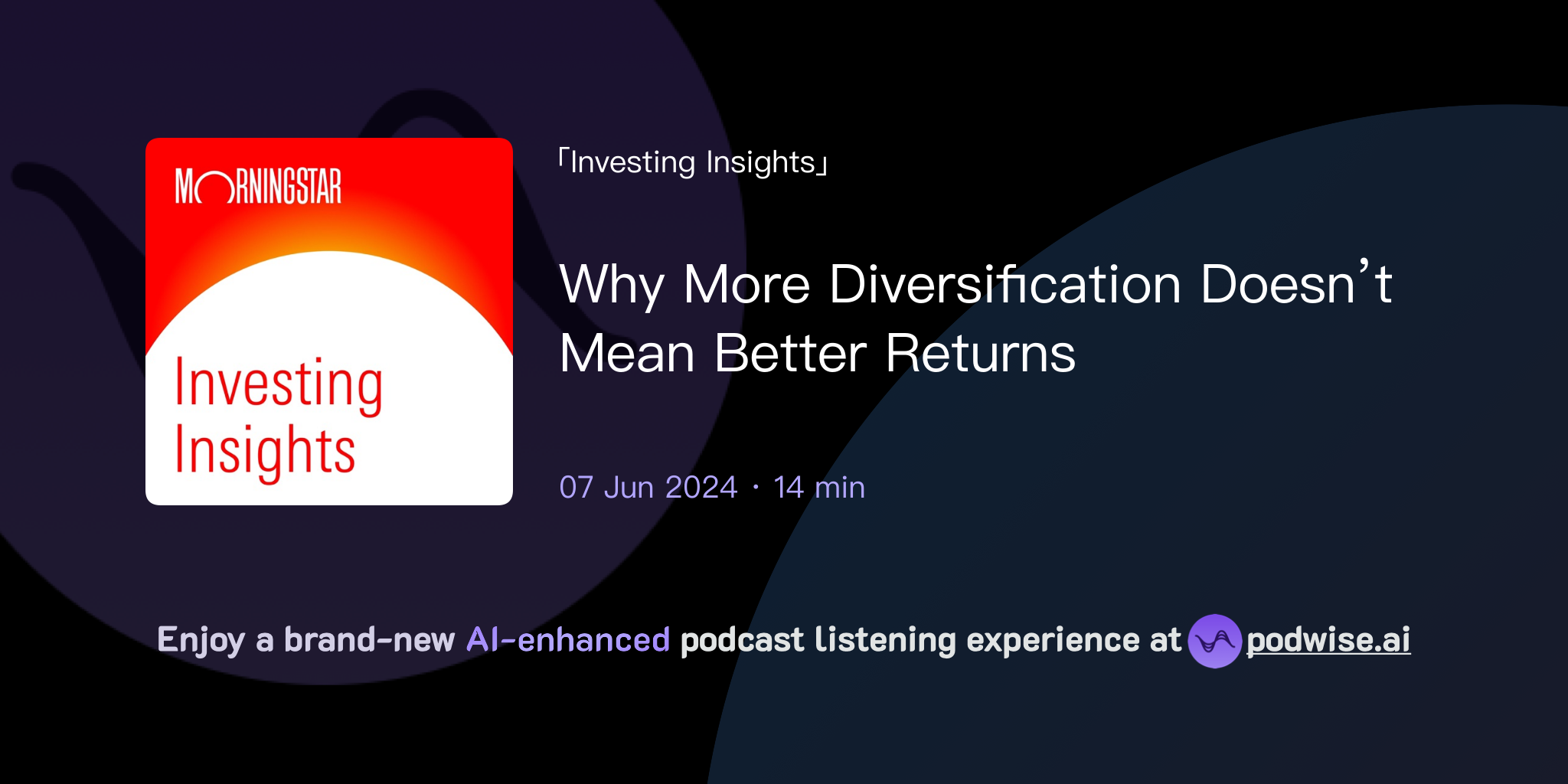 Why More Diversification Doesn’t Mean Better Returns | Investing Insights | Podwise