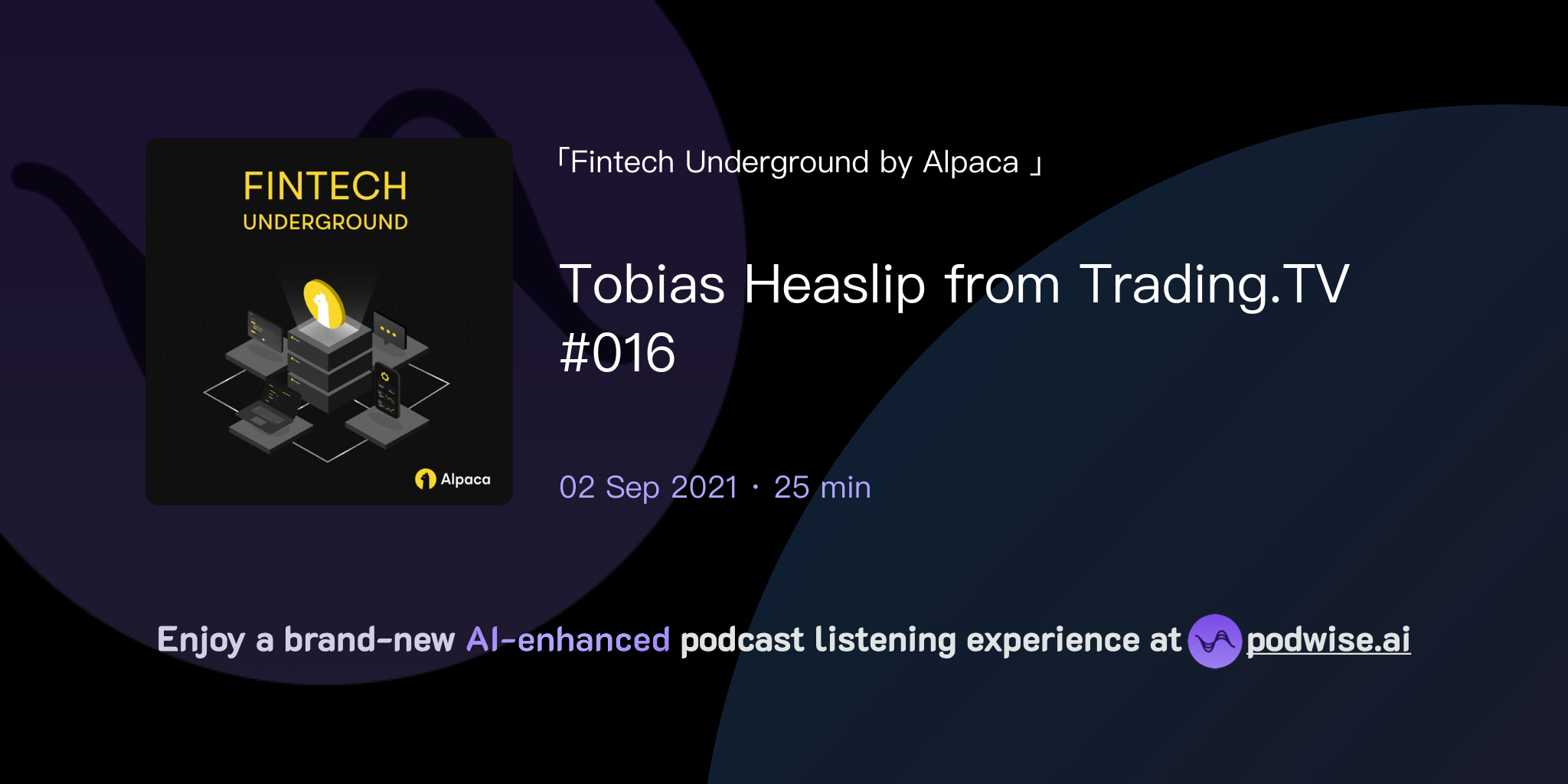 Tobias Heaslip from Trading.TV #016 | Fintech Underground by Alpaca ...