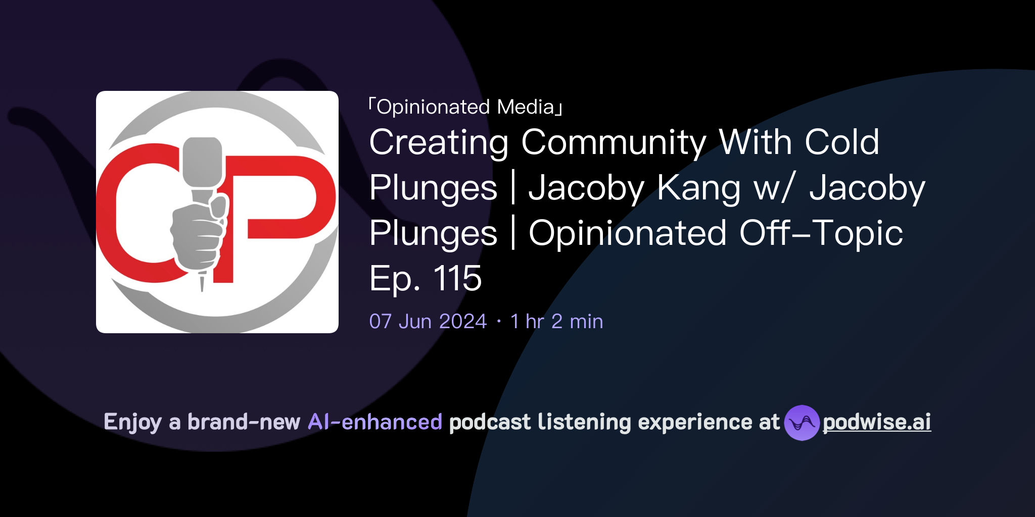 Creating Community With Cold Plunges | Jacoby Kang w/ Jacoby Plunges | Opinionated Off-Topic Ep ...