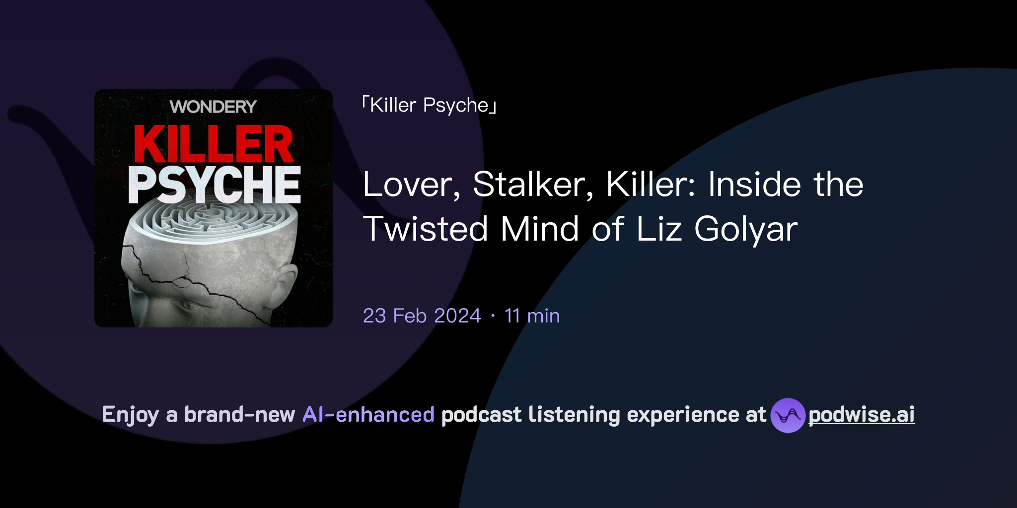 Lover, Stalker, Killer: Inside the Twisted Mind of Liz Golyar | Killer Psyche | Podwise