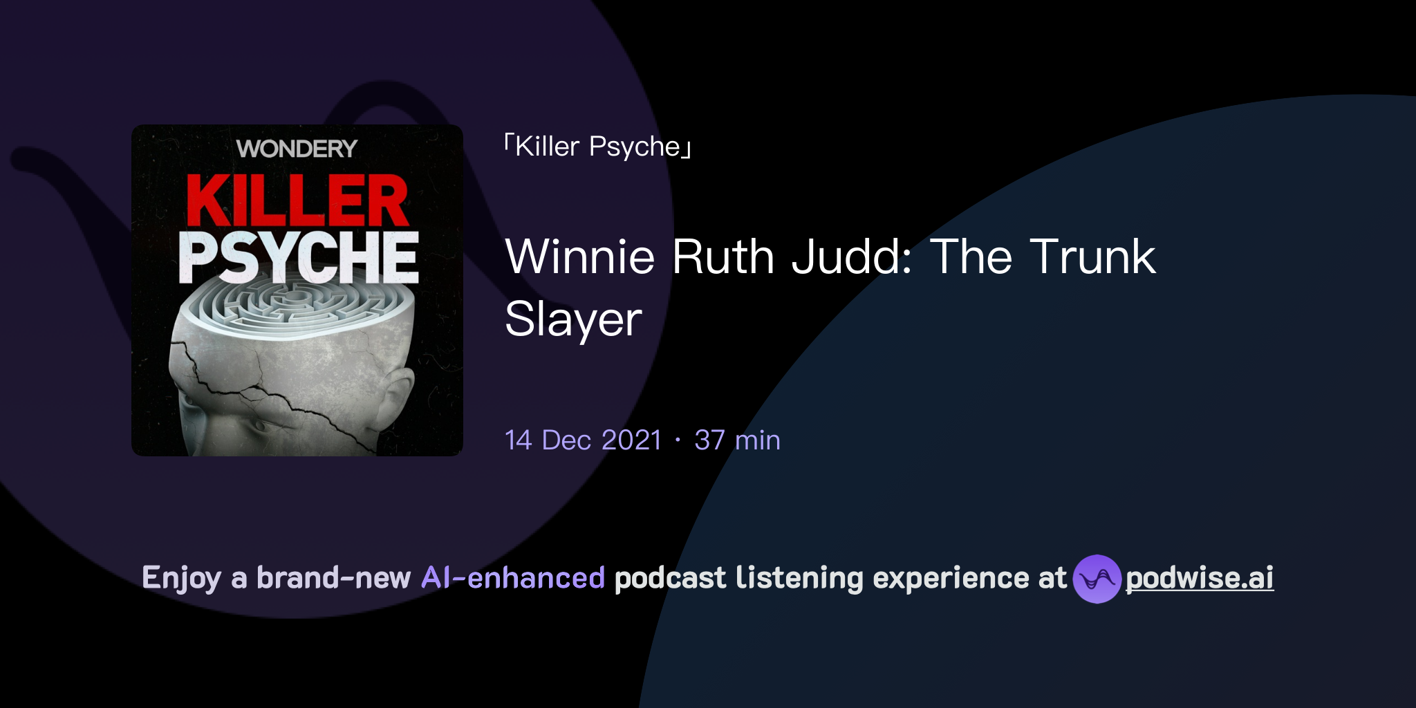 Winnie Ruth Judd: The Trunk Slayer | Killer Psyche | Podwise