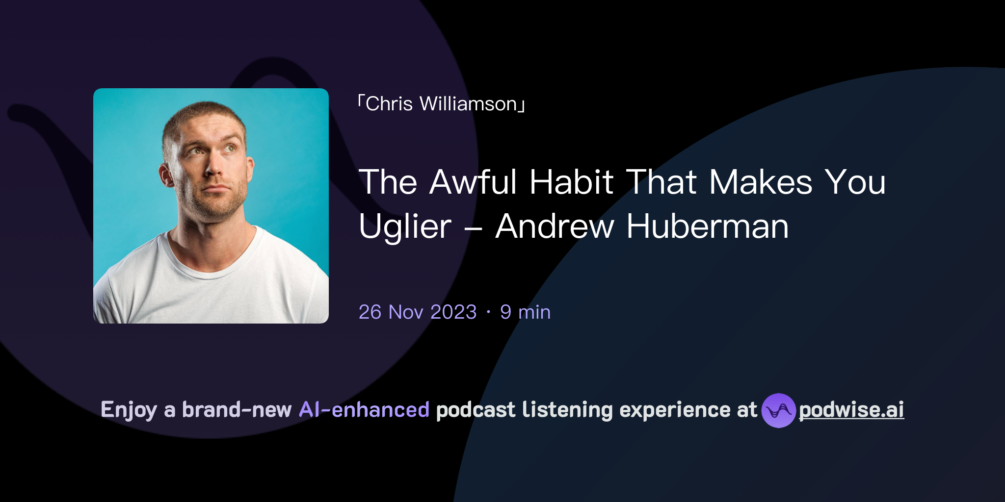The Awful Habit That Makes You Uglier - Andrew Huberman | Chris ...