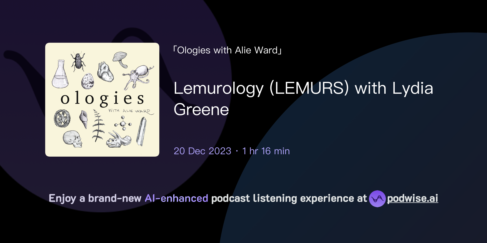 Lemurology (LEMURS) with Lydia Greene | Ologies with Alie Ward | Podwise