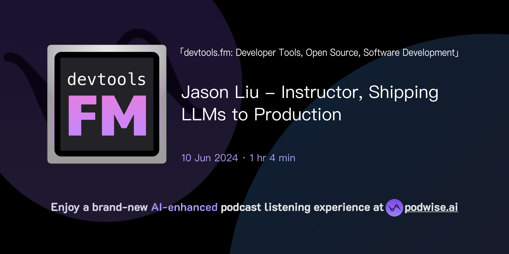 Jason Liu - Instructor, Shipping LLMs to Production | devtools.fm ...