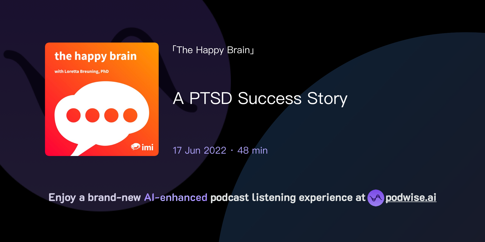 A PTSD Success Story | The Happy Brain | Podwise