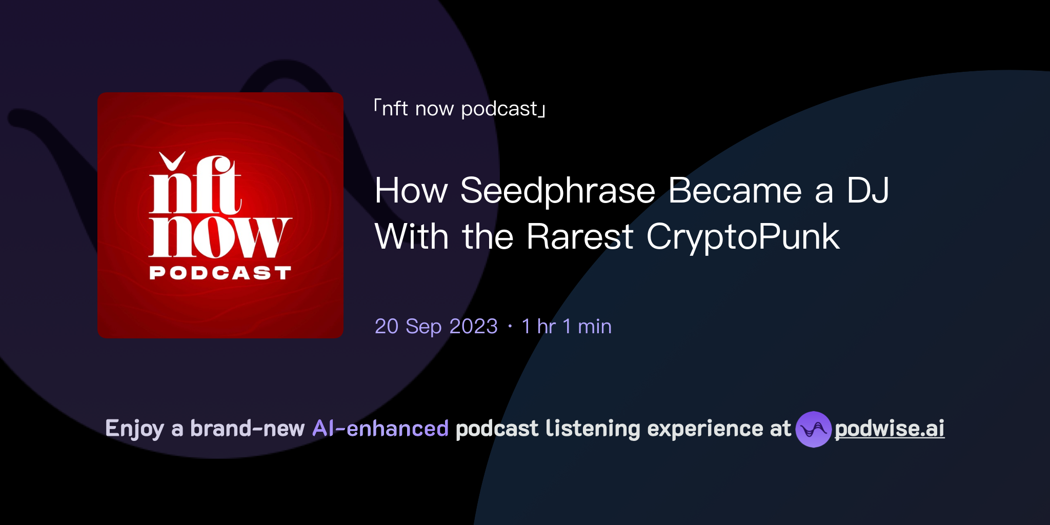 How Seedphrase Became a DJ With the Rarest CryptoPunk | nft now podcast ...