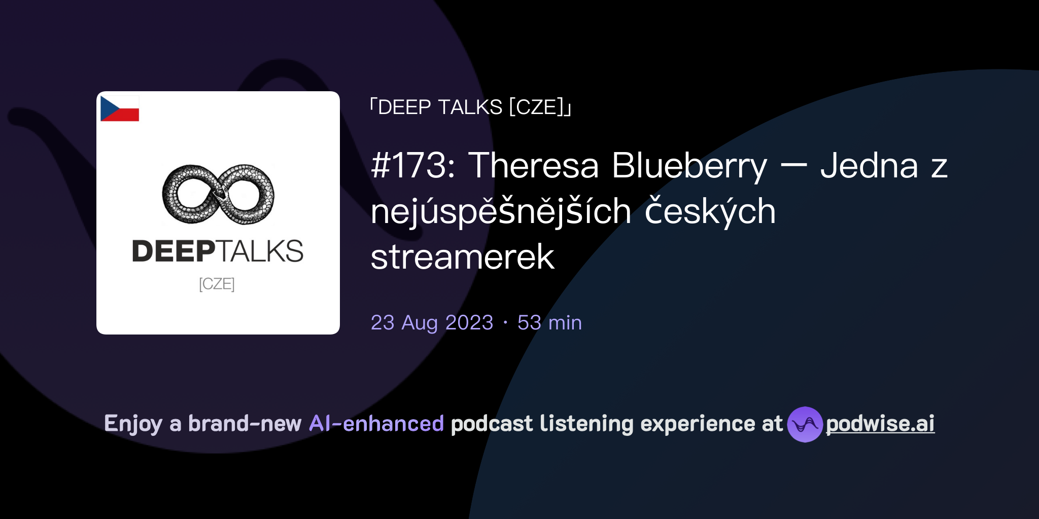 #173: Theresa Blueberry – Jedna z nejúspěšnějších českých streamerek | DEEP TALKS [CZE] | Podwise