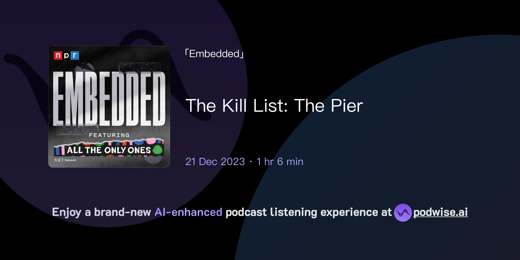 The Kill List: The Pier | Embedded | Podwise