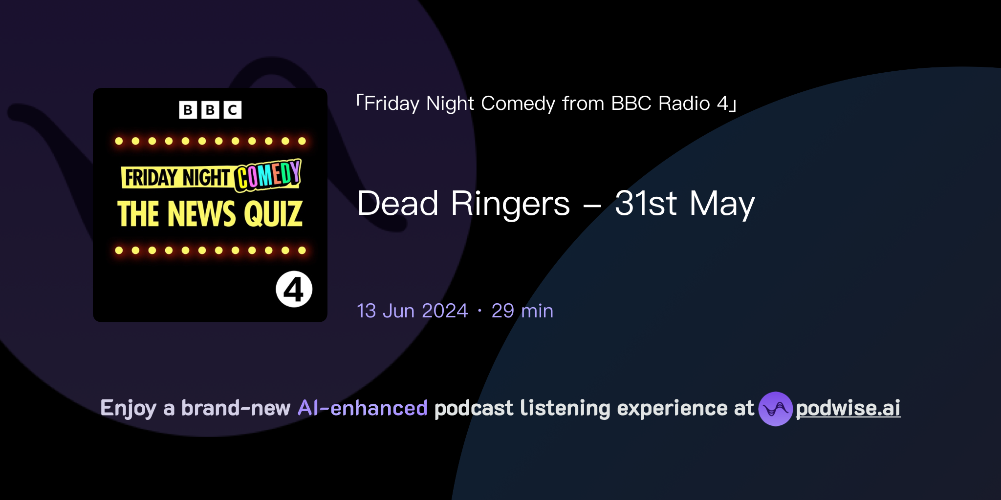 Dead Ringers - 31st May | Friday Night Comedy from BBC Radio 4 | Podwise