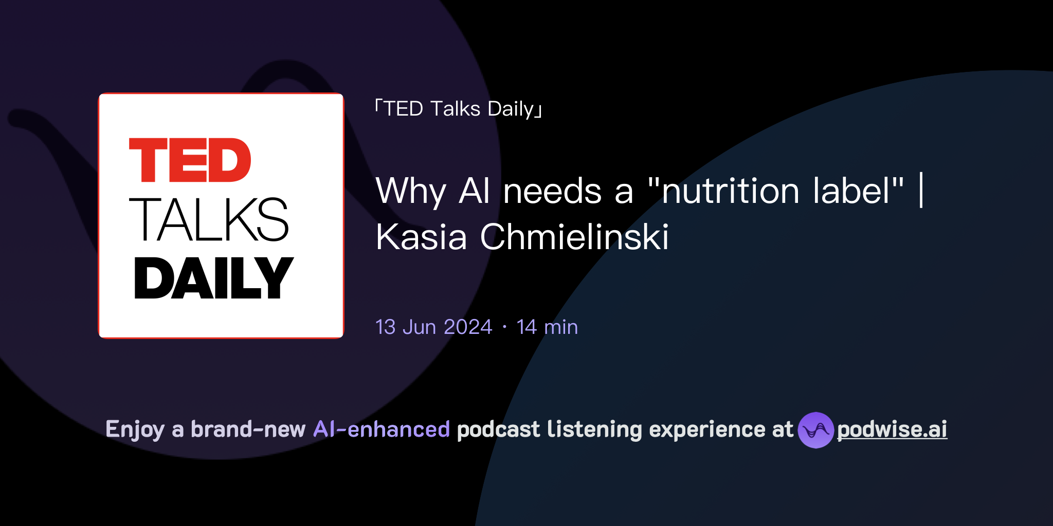 Why AI needs a "nutrition label" | Kasia Chmielinski | TED Talks Daily ...