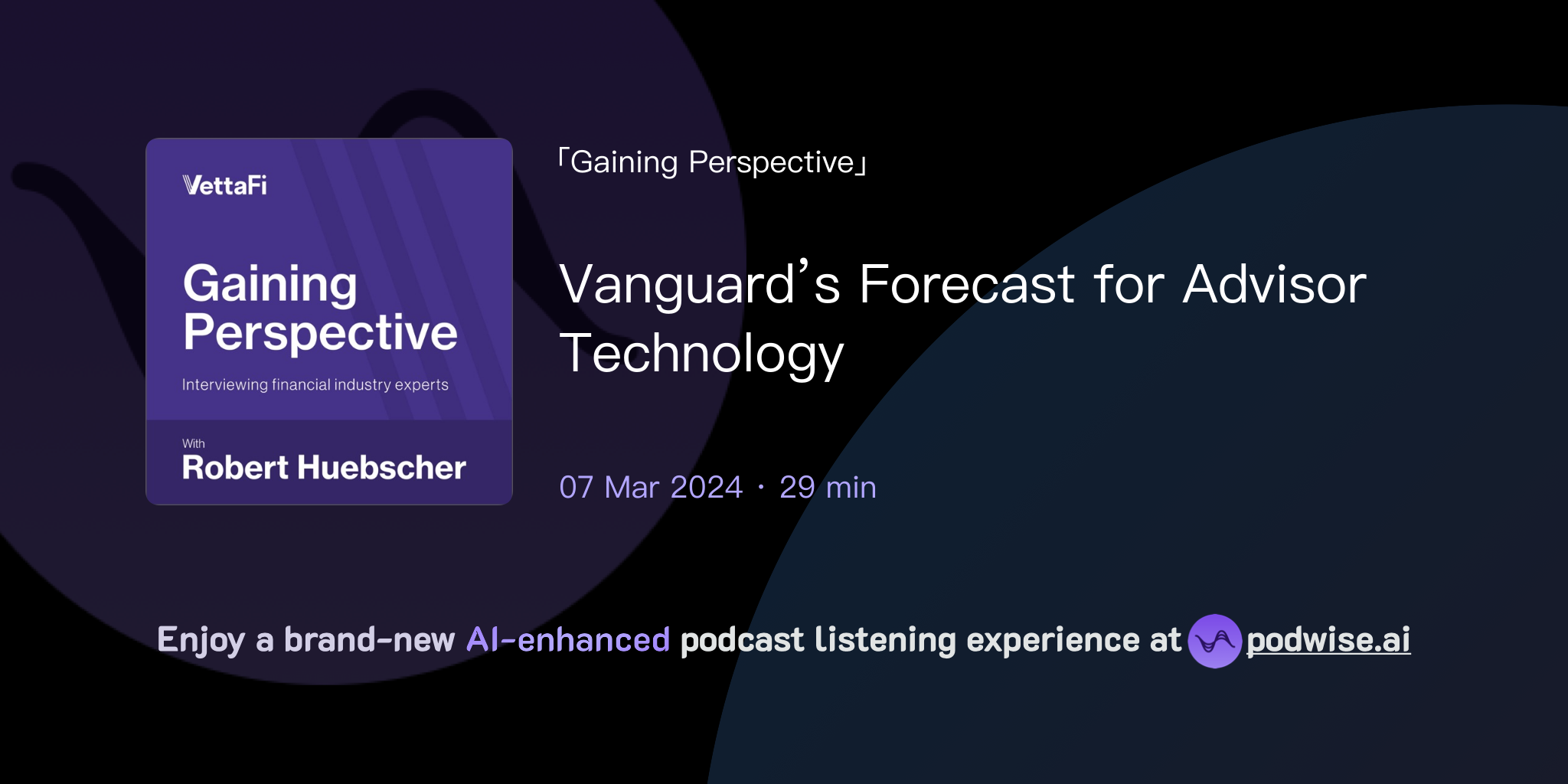Vanguard’s Forecast for Advisor Technology | Gaining Perspective | Podwise