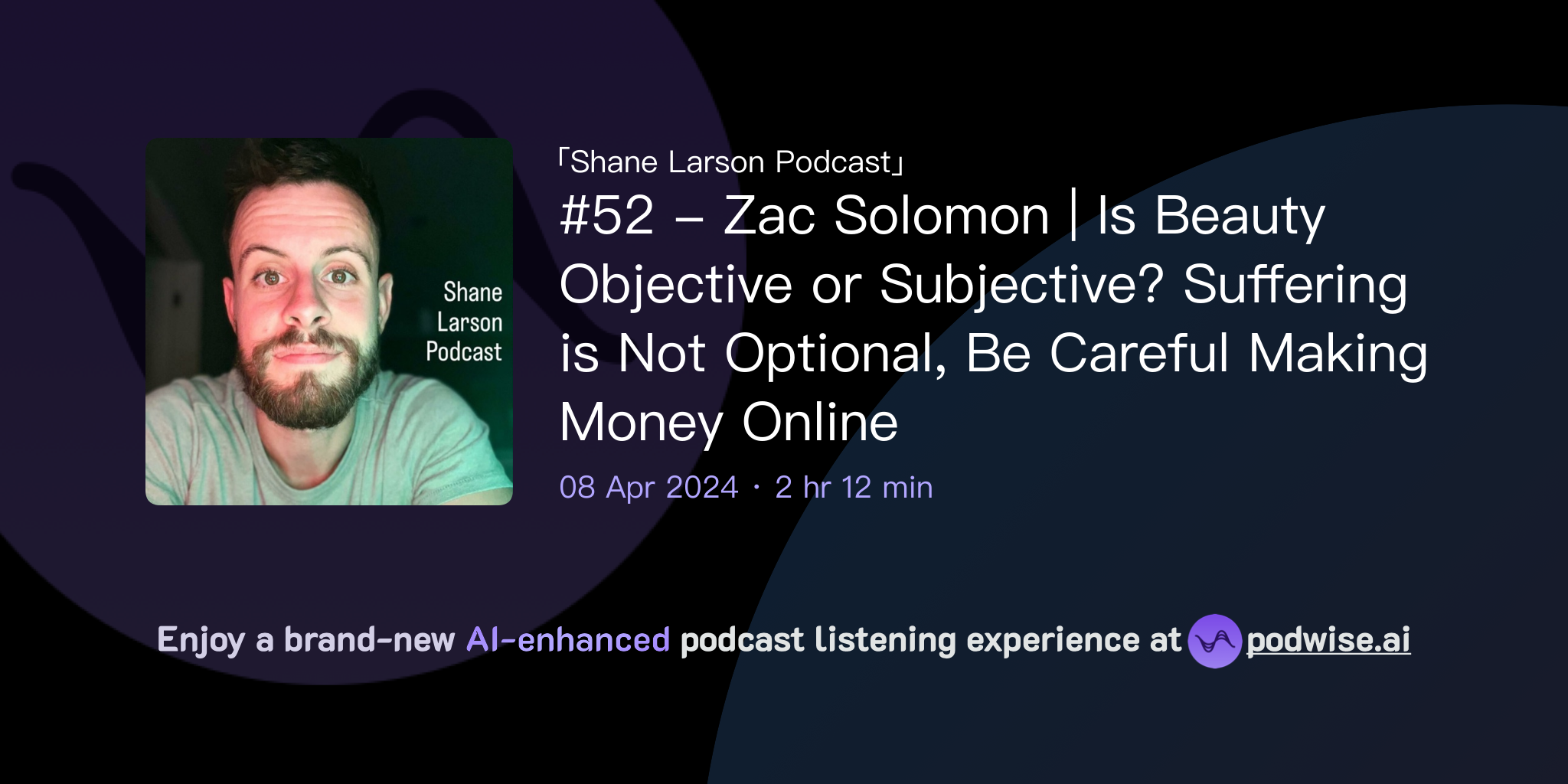 #52 - Zac Solomon | Is Beauty Objective or Subjective? Suffering is Not Optional, Be Careful ...