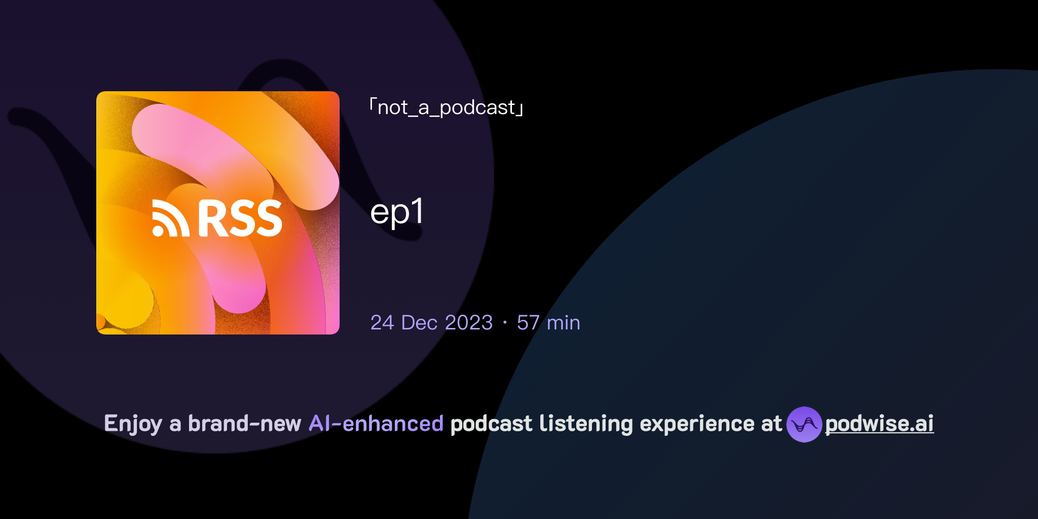 ep1 | not_a_podcast | Podwise