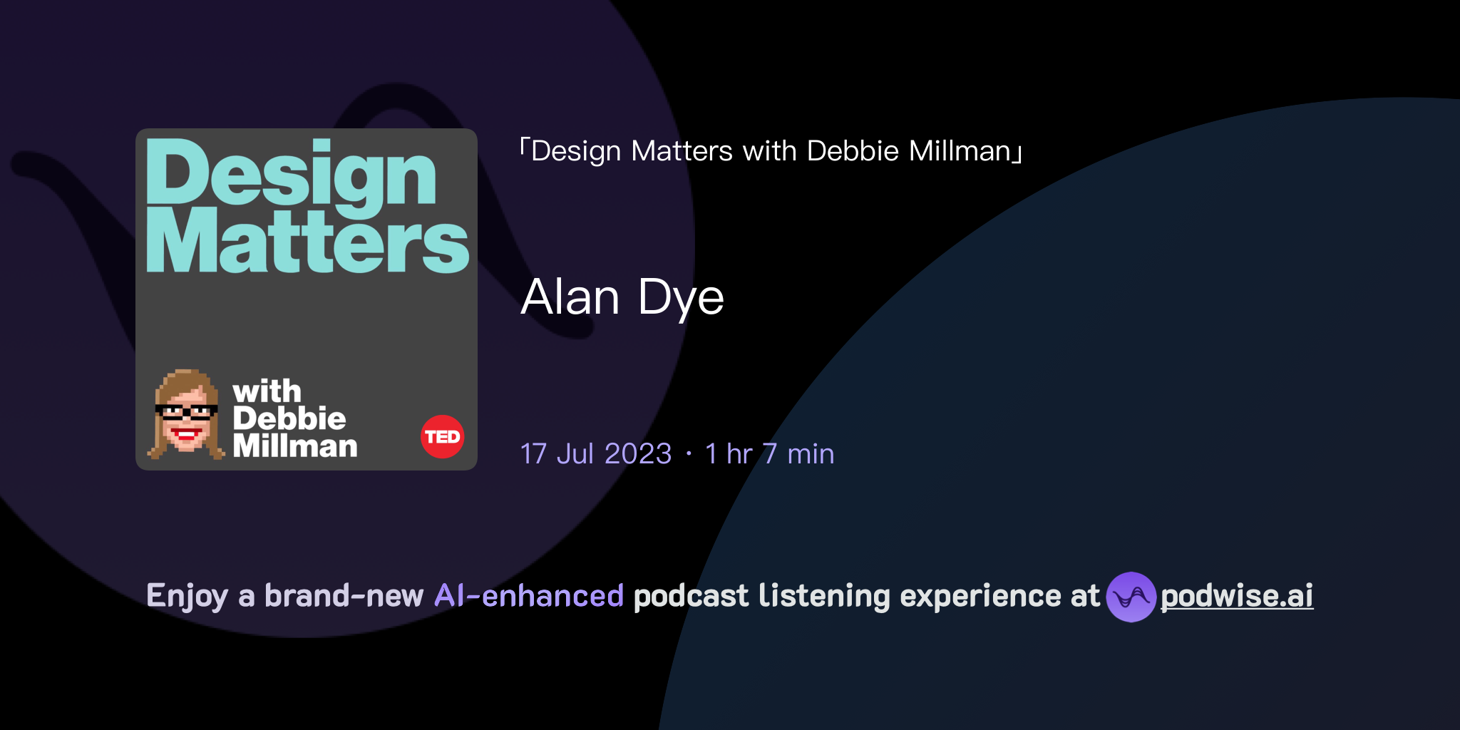 Alan Dye | Design Matters with Debbie Millman | Podwise