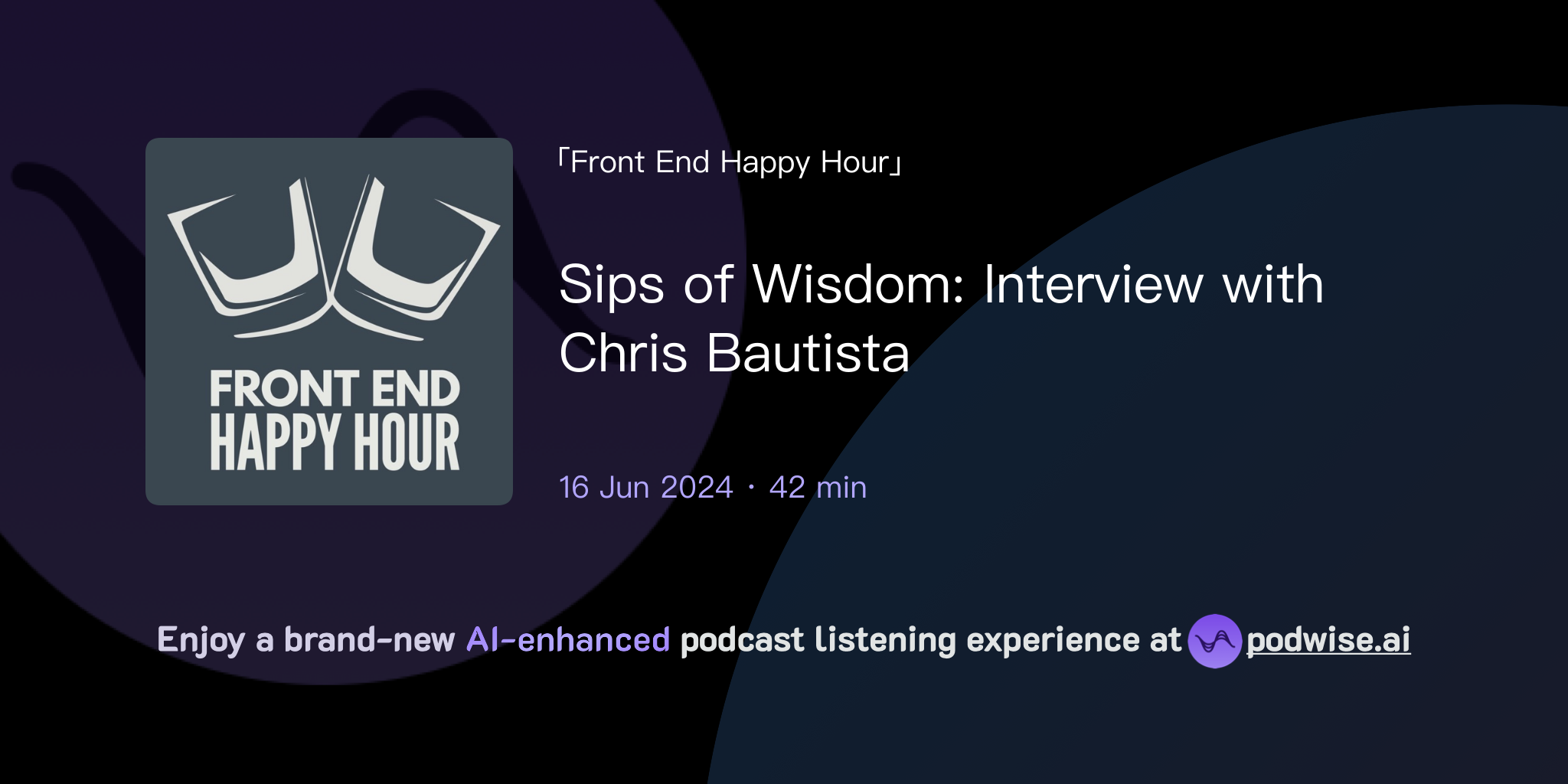 Sips of Wisdom: Interview with Chris Bautista | Front End Happy Hour ...