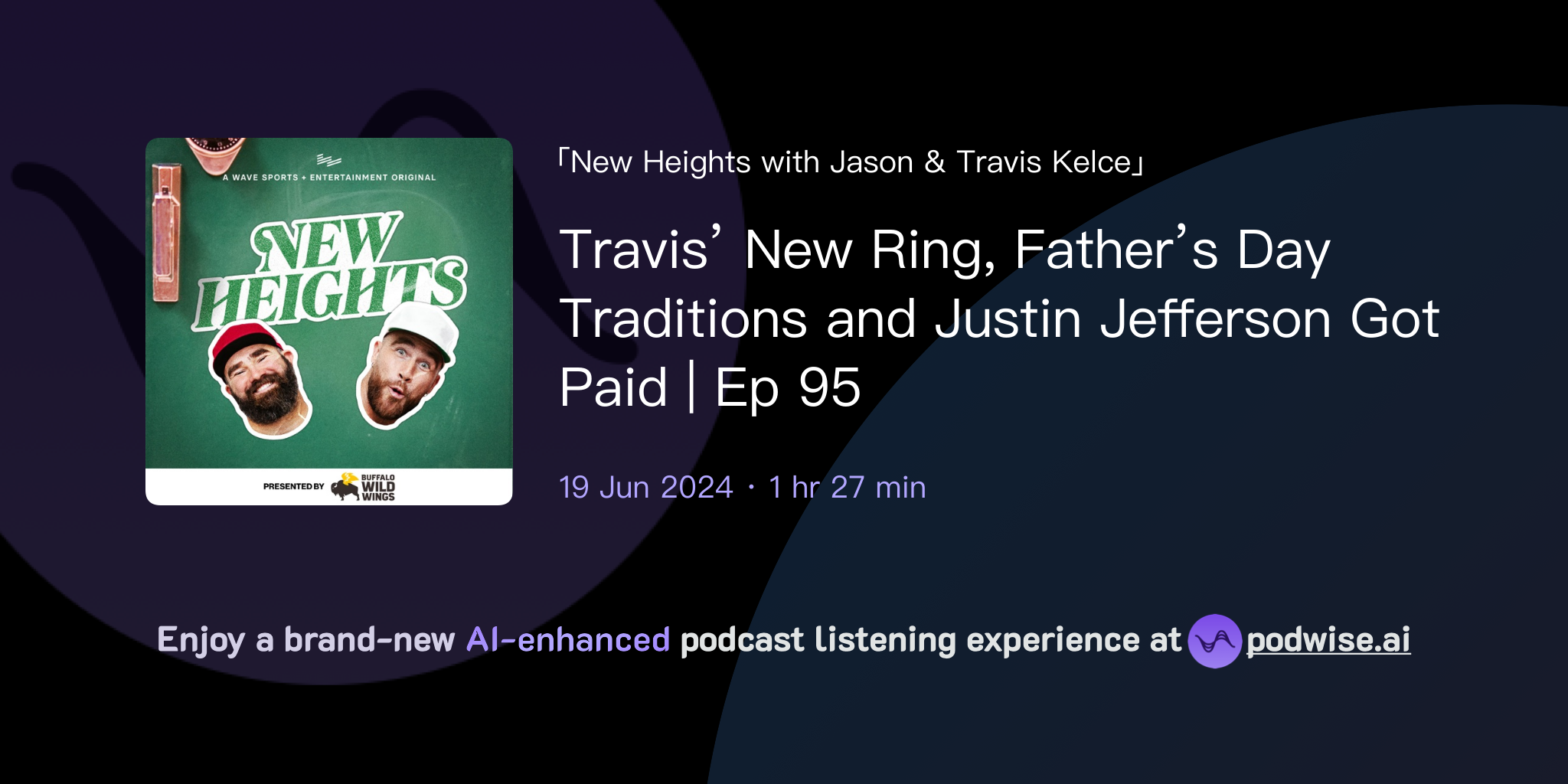 Travis’ New Ring, Father’s Day Traditions and Justin Jefferson Got Paid | Ep 95 | New Heights ...