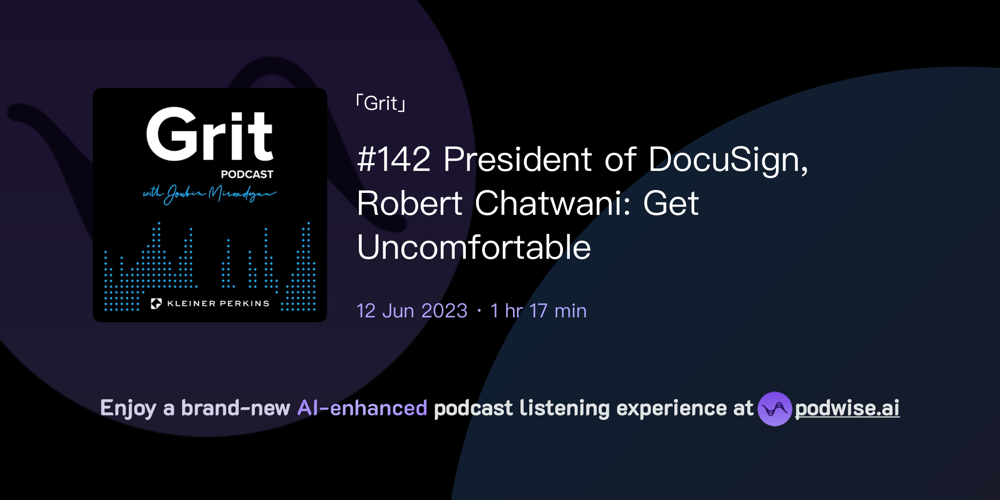 #142 President of DocuSign, Robert Chatwani: Get Uncomfortable | Grit | Podwise