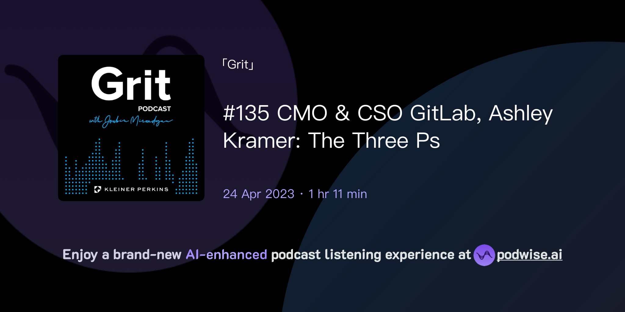 #135 CMO & CSO GitLab, Ashley Kramer: The Three Ps | Grit | Podwise