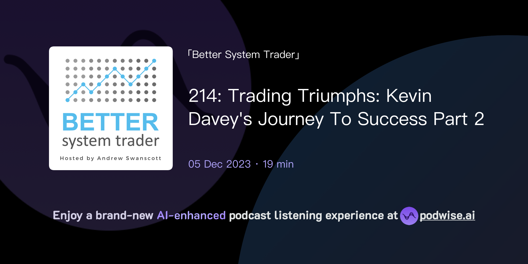 214: Trading Triumphs: Kevin Davey's Journey To Success Part 2 | Better ...