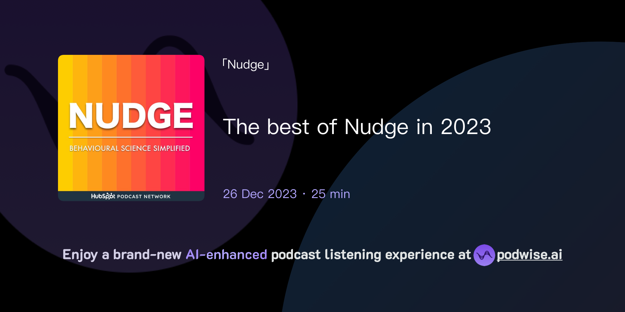 The best of Nudge in 2023 | Nudge | Podwise