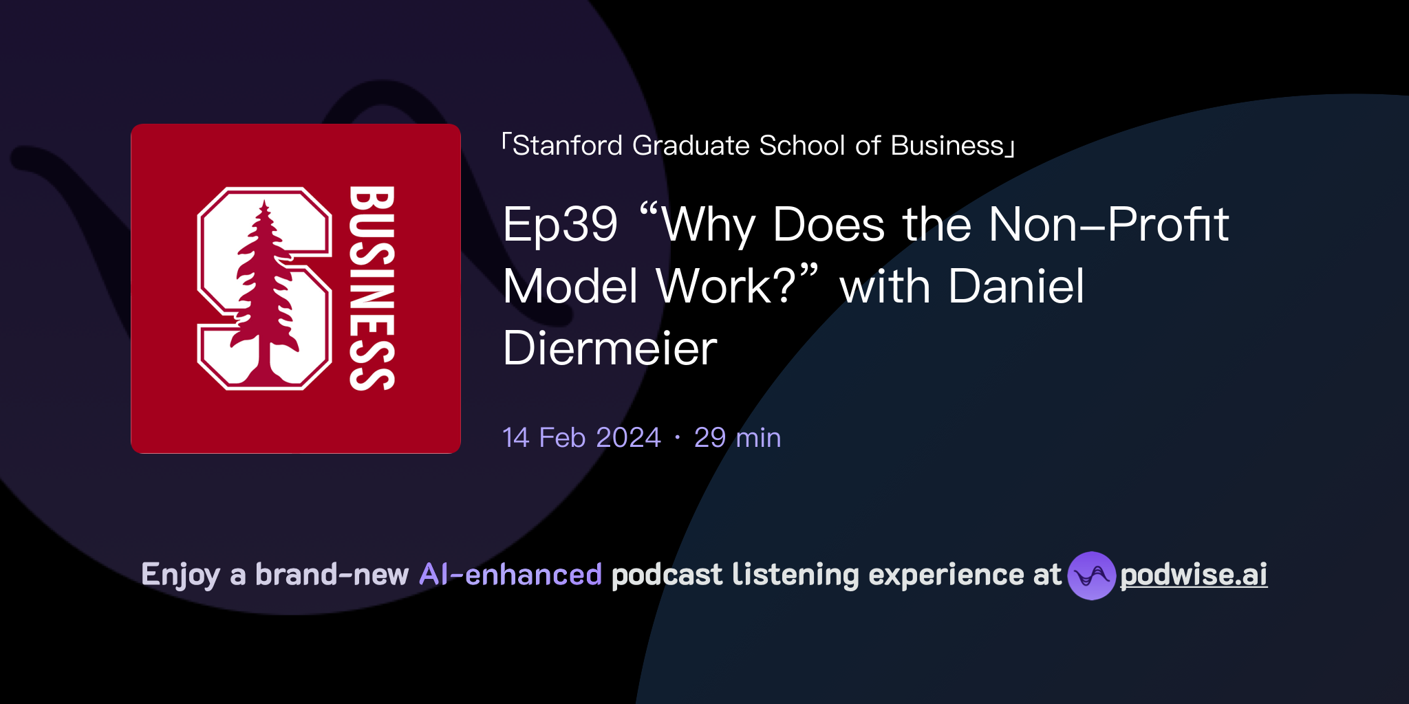 Ep39 “Why Does the Non-Profit Model Work?” with Daniel Diermeier | Stanford Graduate School of ...