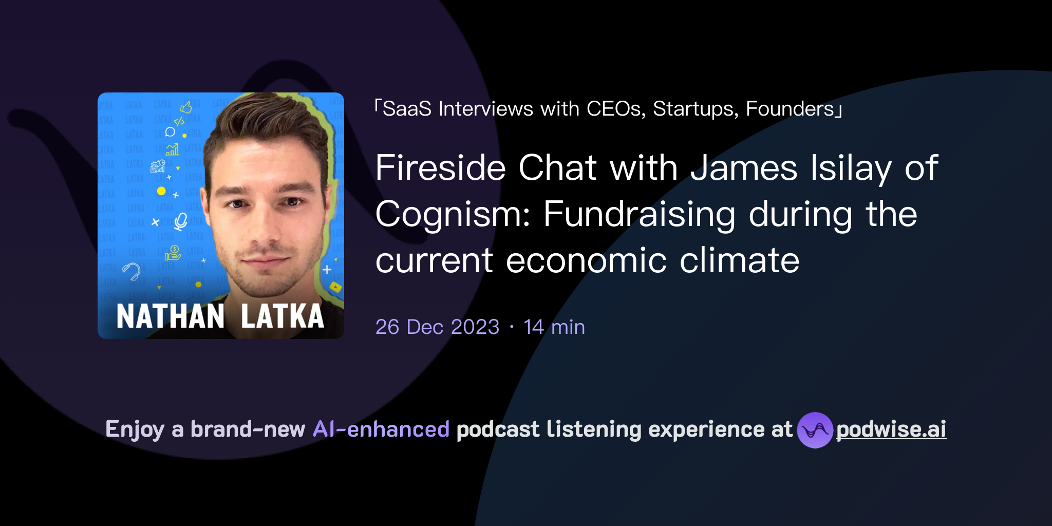 Fireside Chat with James Isilay of Cognism: Fundraising during the ...