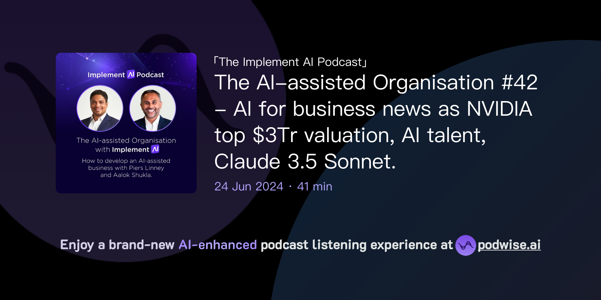 The AI-assisted Organisation #42 - AI for business news as NVIDIA top $3Tr valuation, AI talent ...