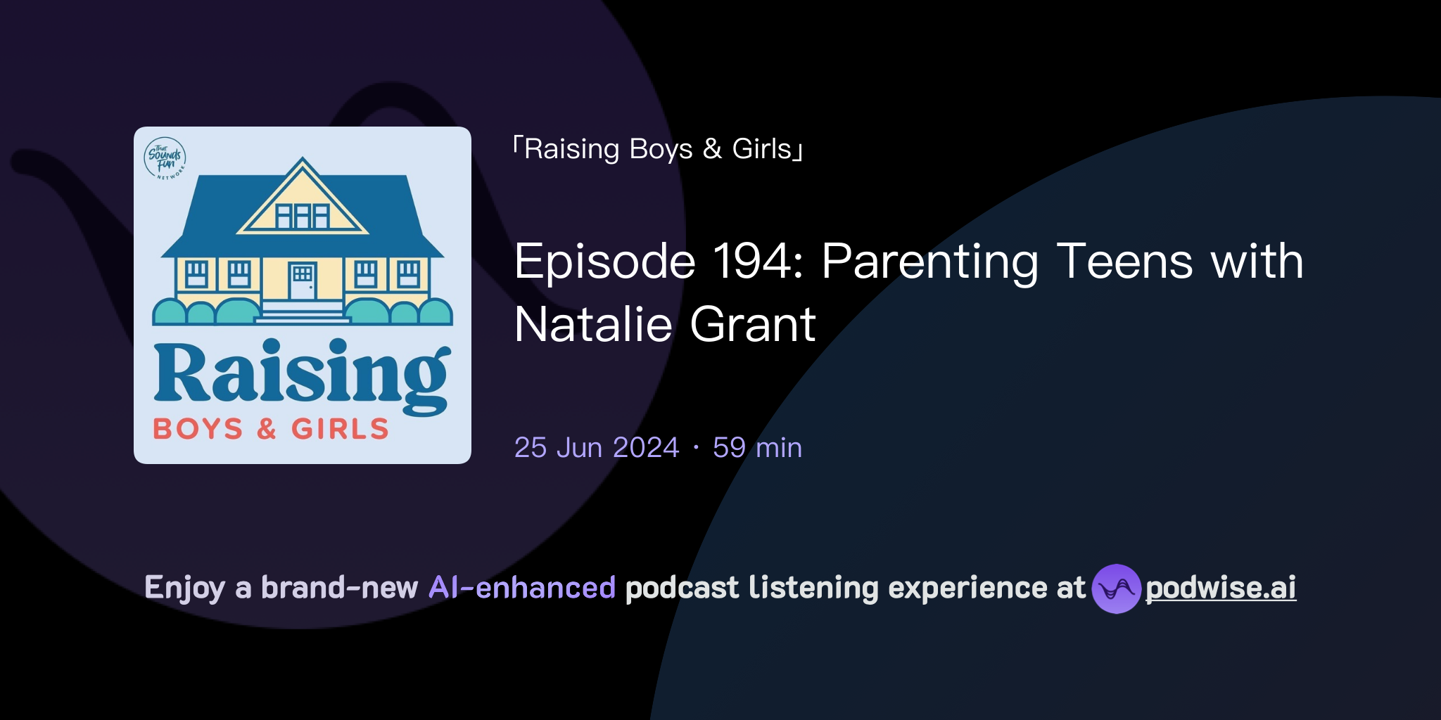 Episode 194: Parenting Teens with Natalie Grant | Raising Boys & Girls | Podwise