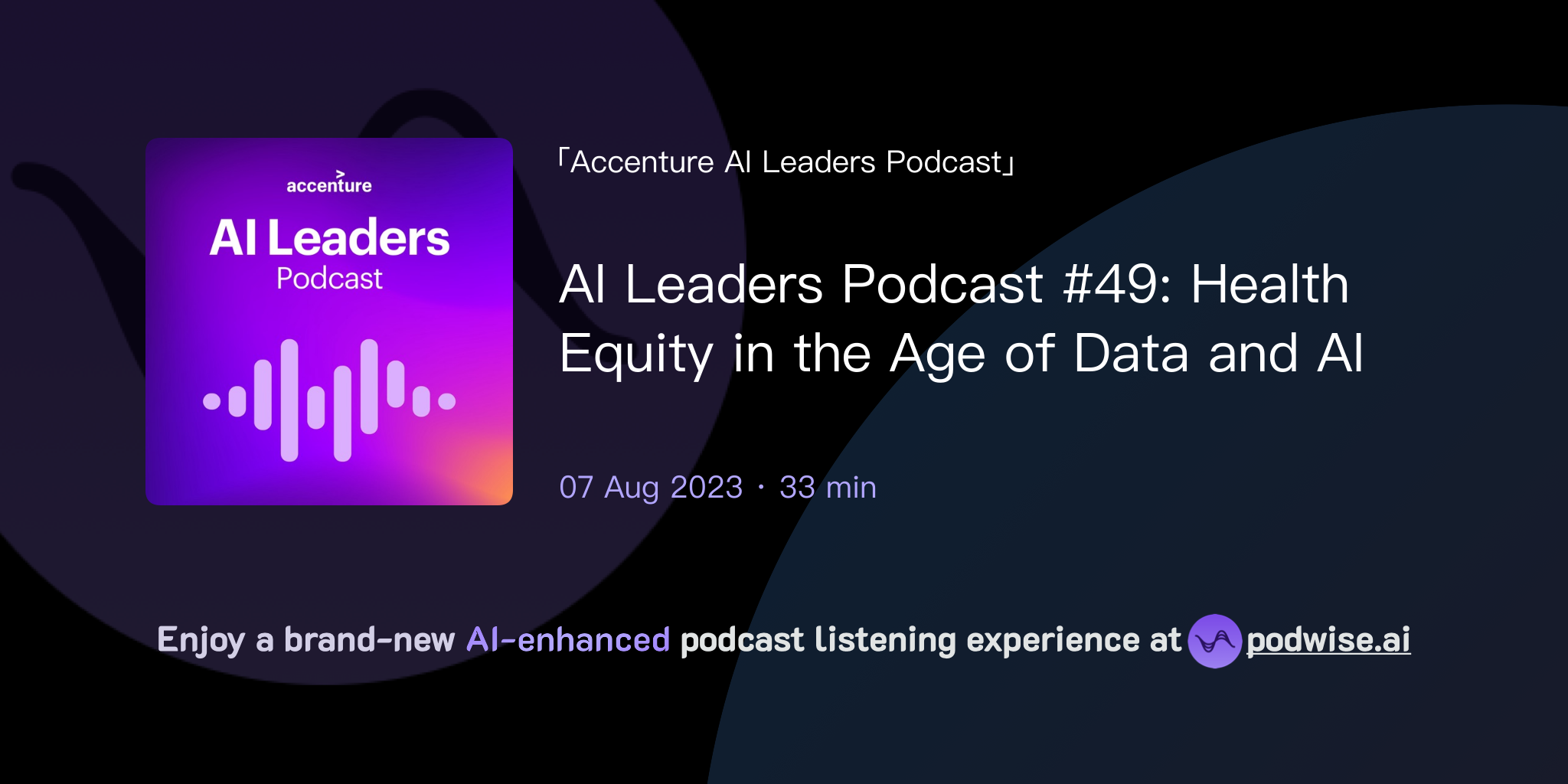 AI Leaders Podcast #49: Health Equity in the Age of Data and AI | Accenture AI Leaders Podcast ...
