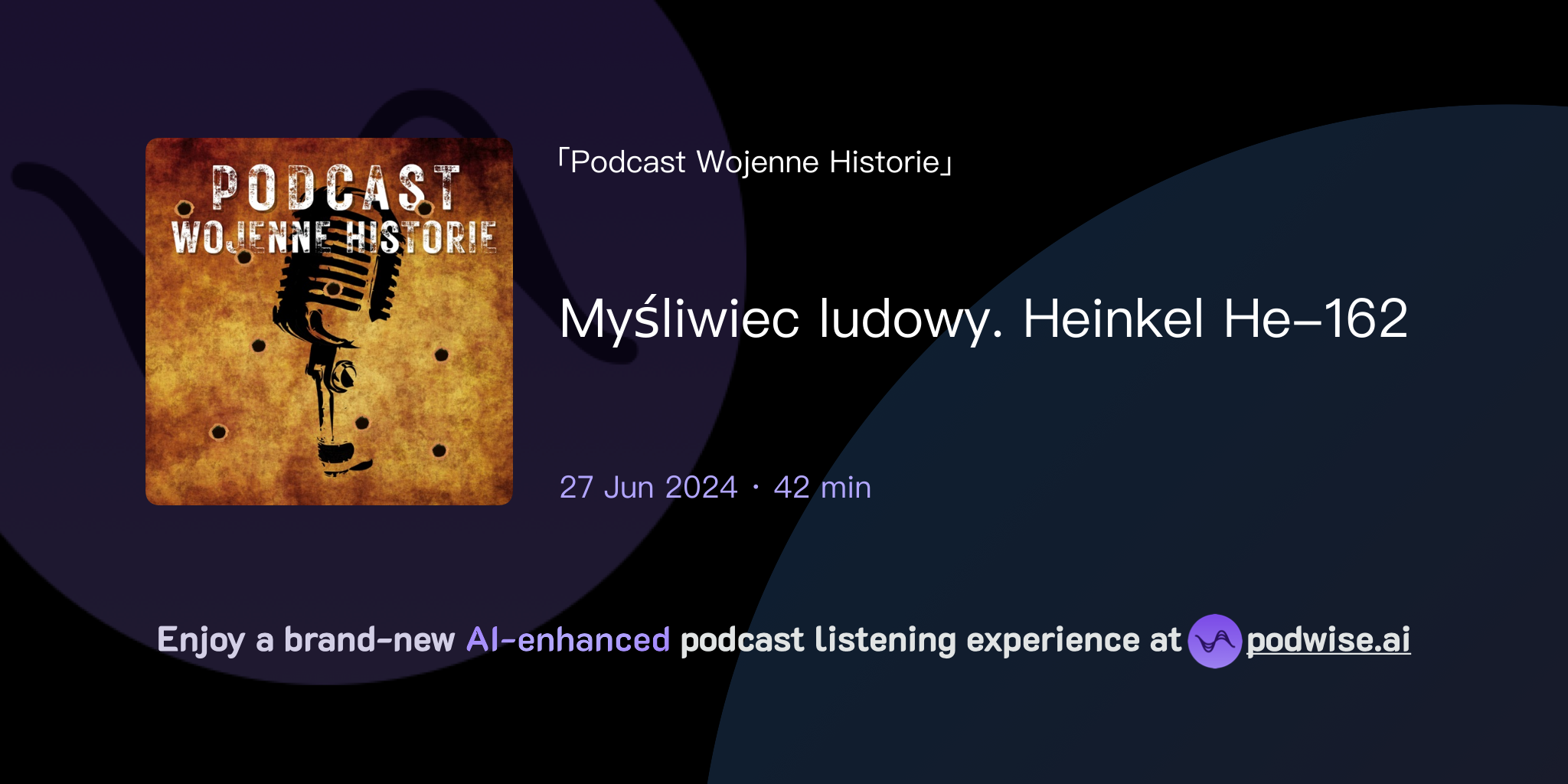 Myśliwiec ludowy. Heinkel He-162 | Podcast Wojenne Historie | Podwise