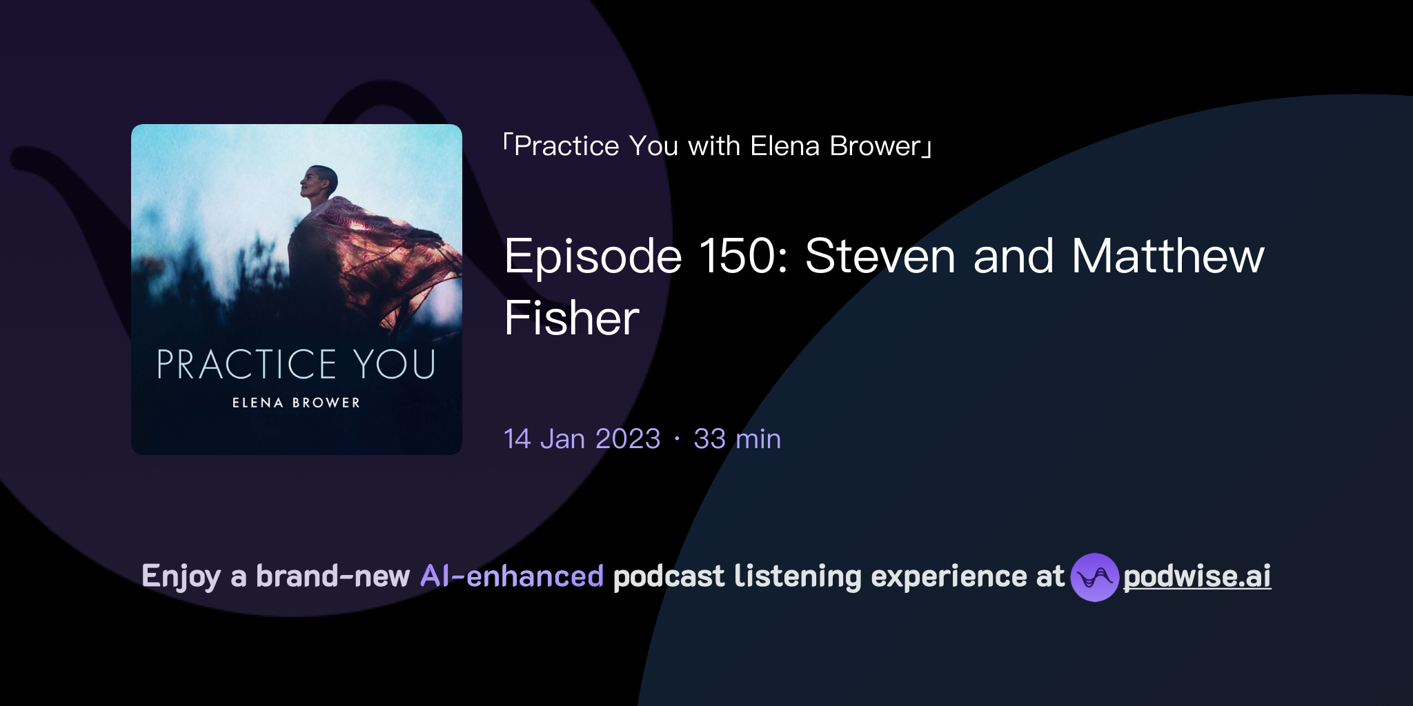 Episode 150: Steven and Matthew Fisher | Practice You with Elena Brower | Podwise