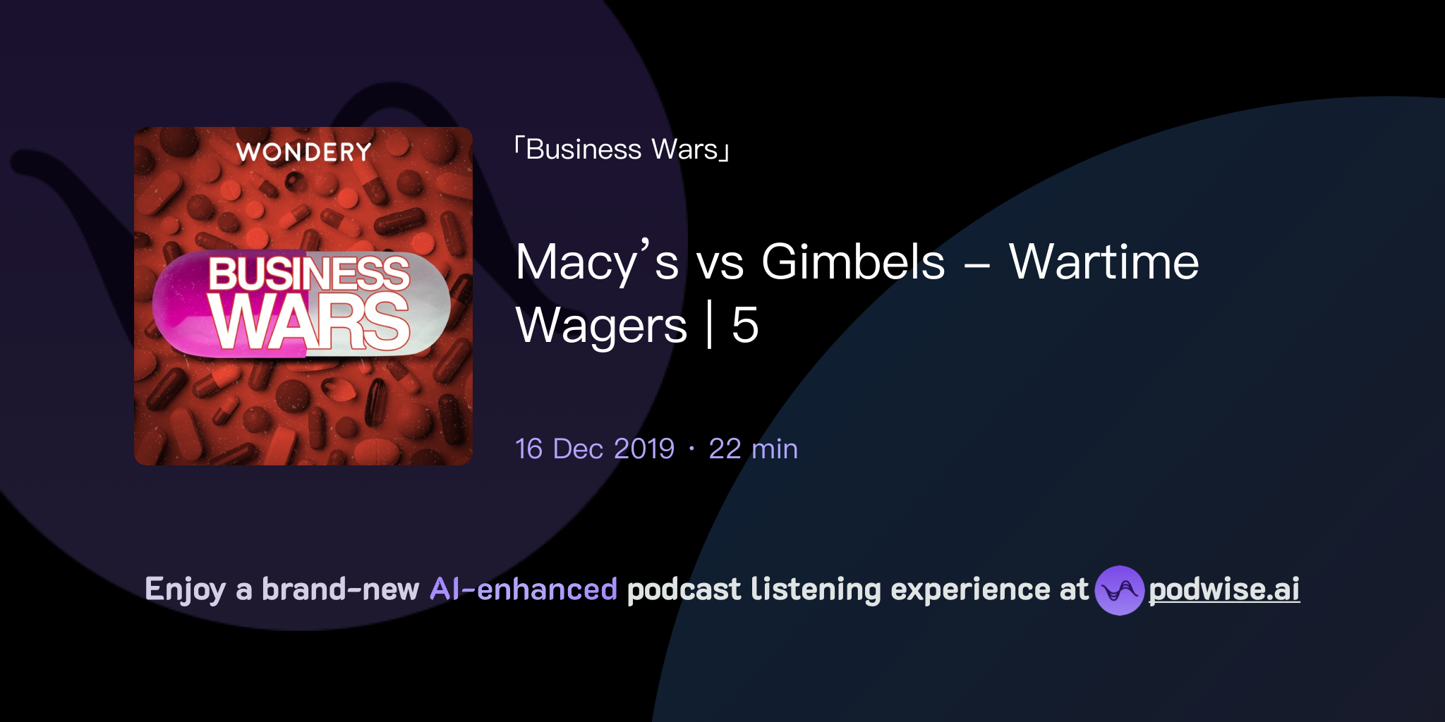 Macy’s vs Gimbels - Wartime Wagers | 5 | Business Wars | Podwise