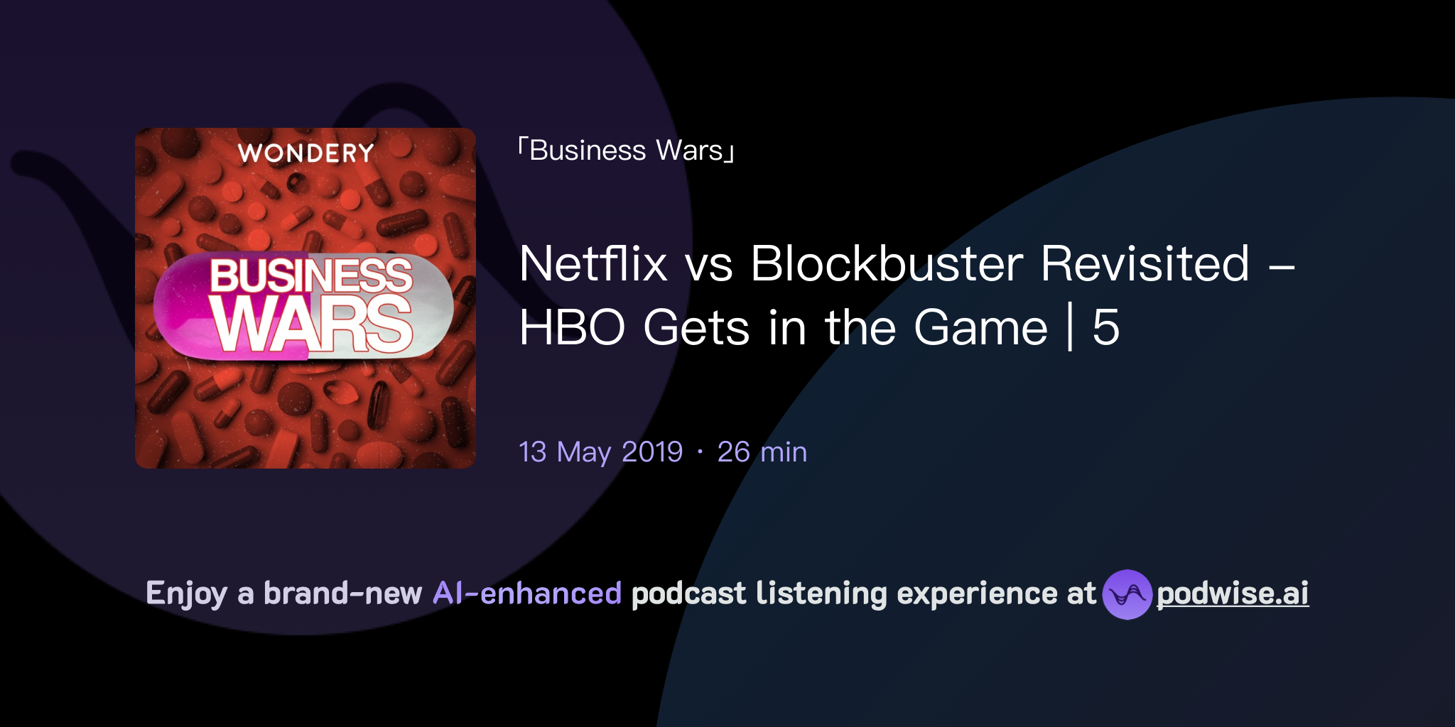 Netflix vs Blockbuster Revisited - HBO Gets in the Game | 5 | Business Wars | Podwise