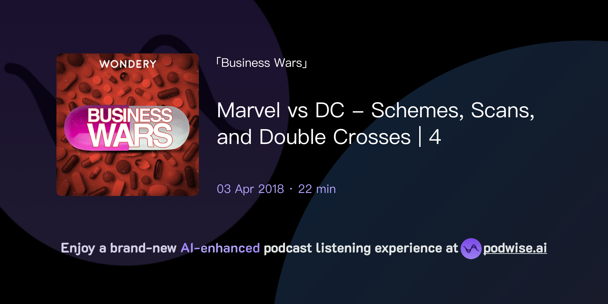 Marvel vs DC - Schemes, Scans, and Double Crosses | 4 | Business Wars | Podwise
