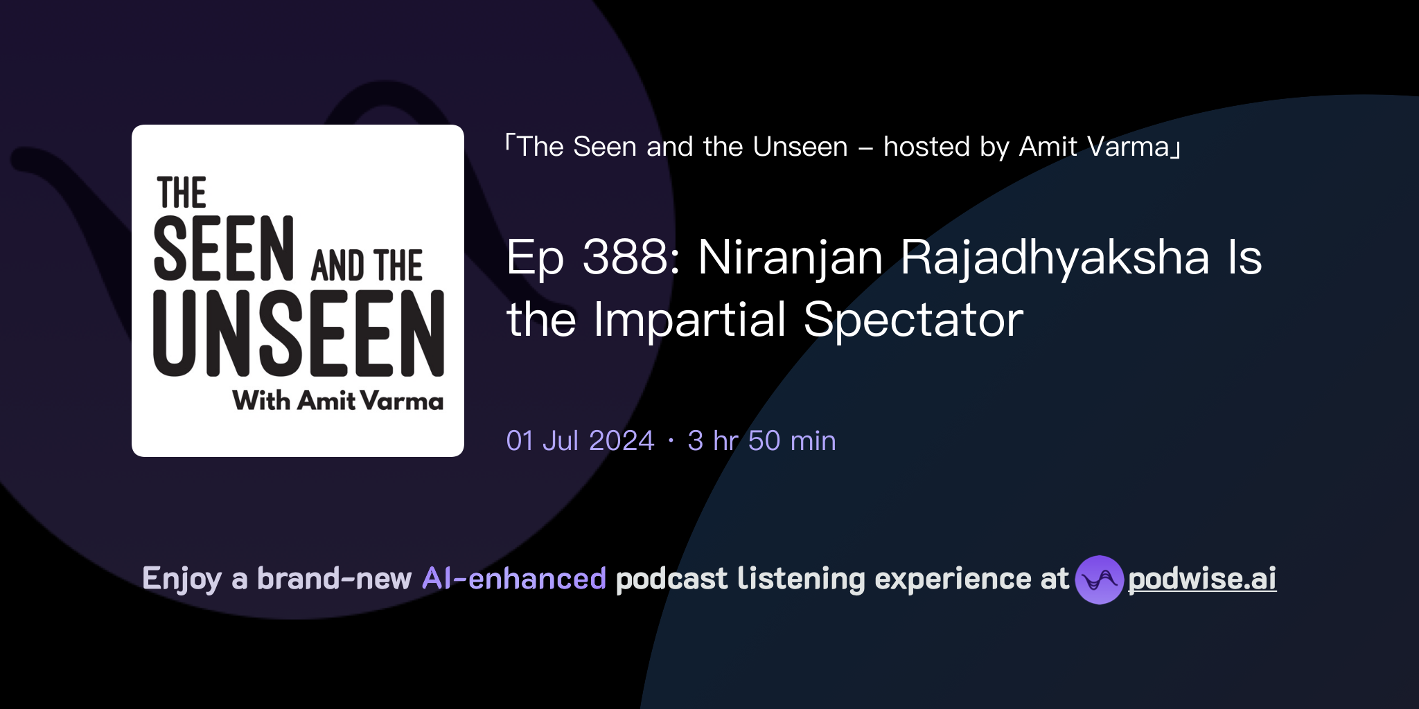 Ep 388: Niranjan Rajadhyaksha Is the Impartial Spectator | The Seen and ...