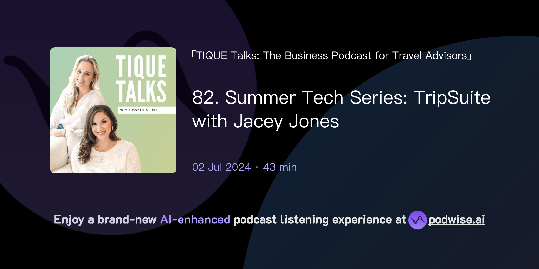 82. Summer Tech Series: TripSuite with Jacey Jones | TIQUE Talks: The ...