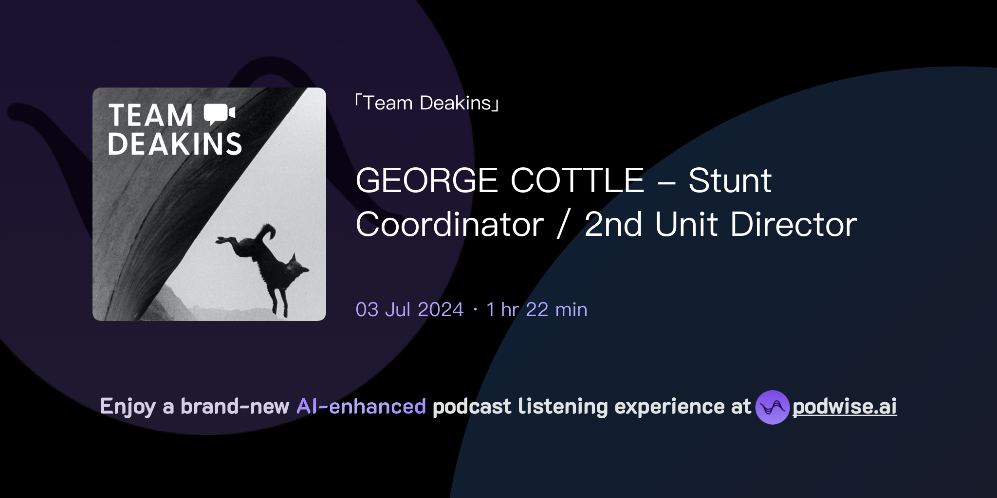 GEORGE COTTLE - Stunt Coordinator / 2nd Unit Director | Team Deakins | Podwise